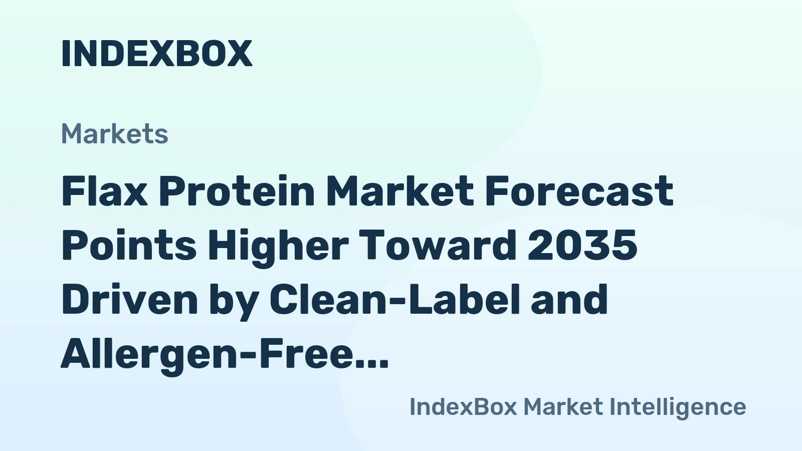 Flax Protein Market Forecast Points Higher Toward 2035 Driven by Clean-Label and Allergen-Free Demand