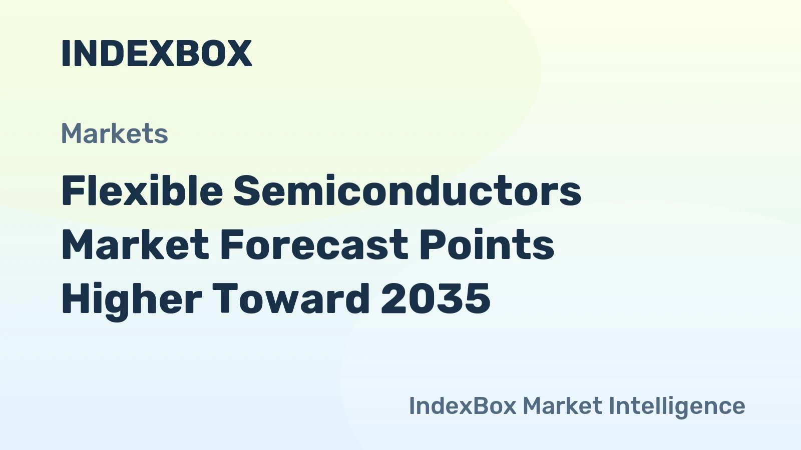 Flexible Semiconductors Market Forecast Points Higher Toward 2035, Driven by Foldable Device Proliferation and Iot Sensor Networks