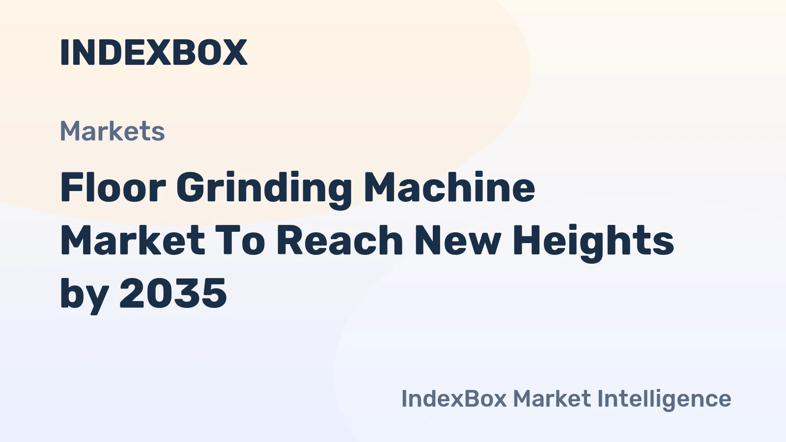 Floor Grinding Machine Market to Reach New Heights by 2035, Driven by Infrastructure Modernization and Sustainable Construction Practices