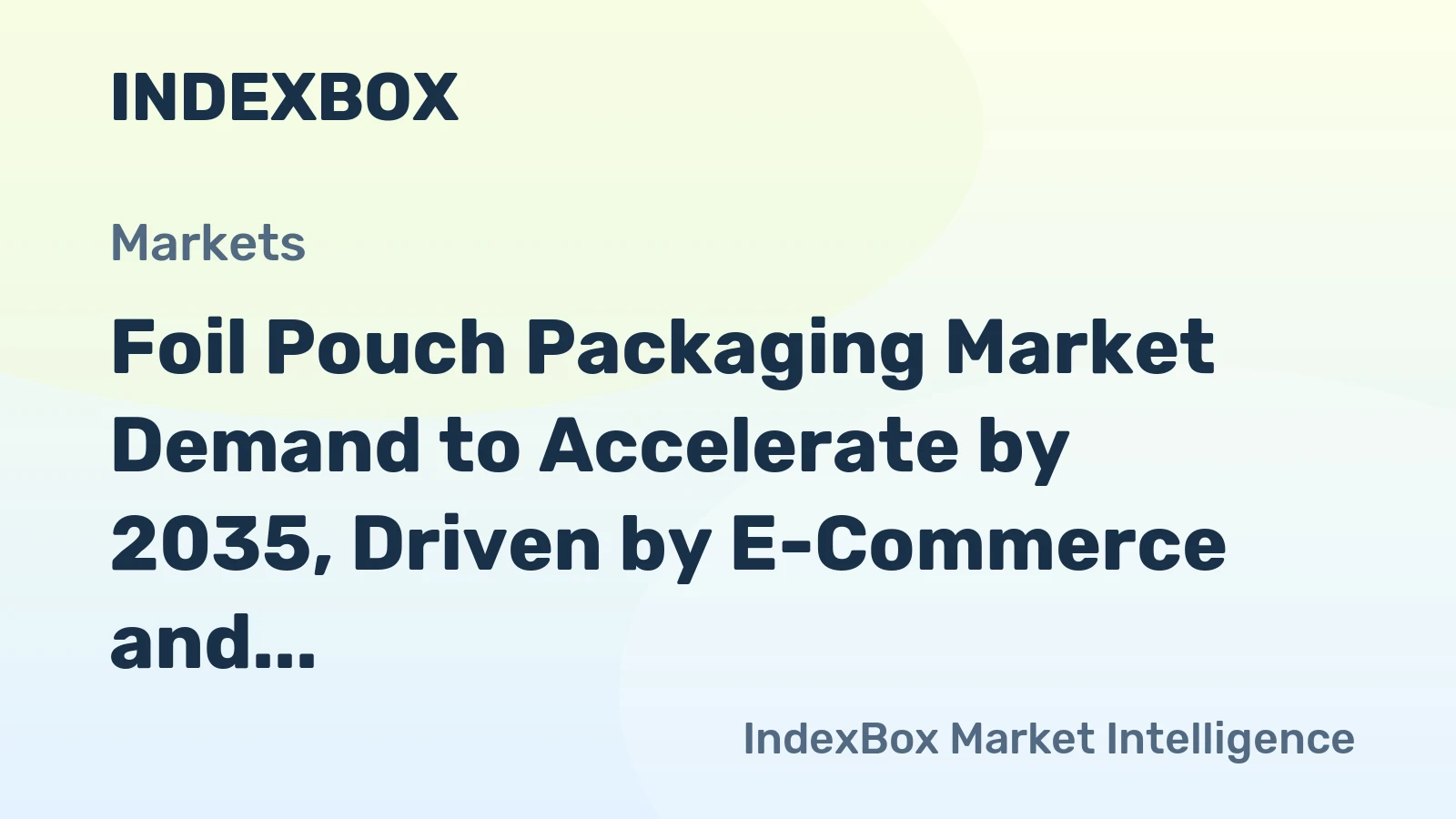 Foil Pouch Packaging Market Demand to Accelerate by 2035, Driven by E-Commerce and Premiumization