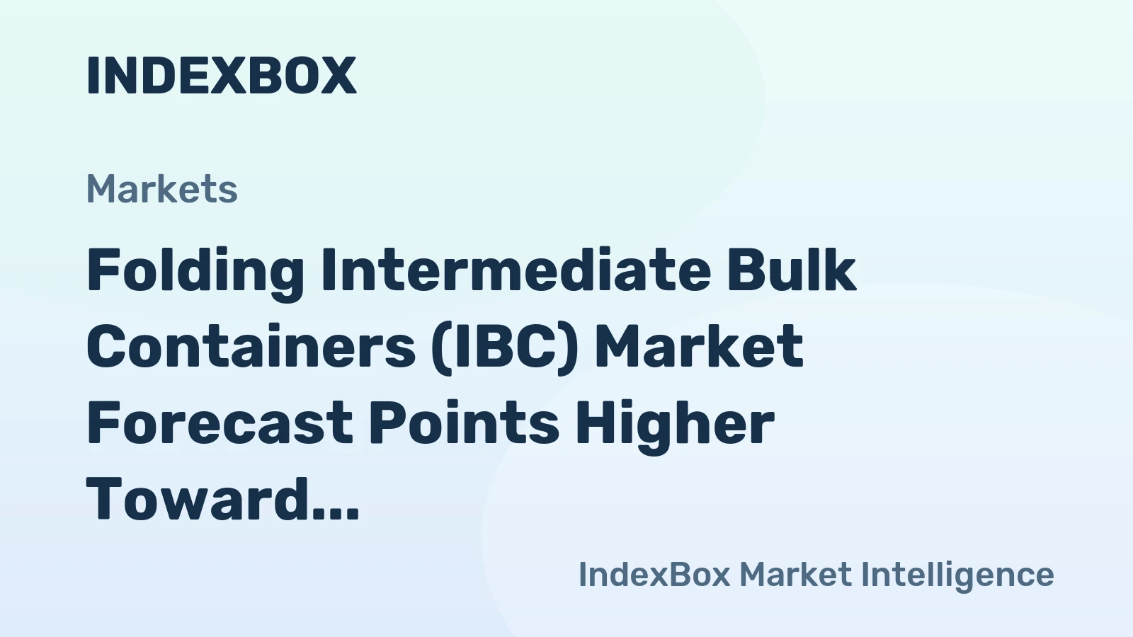 Folding Intermediate Bulk Containers (IBC) Market Forecast Points Higher Toward 2035, Driven by Total Cost of Ownership Optimization