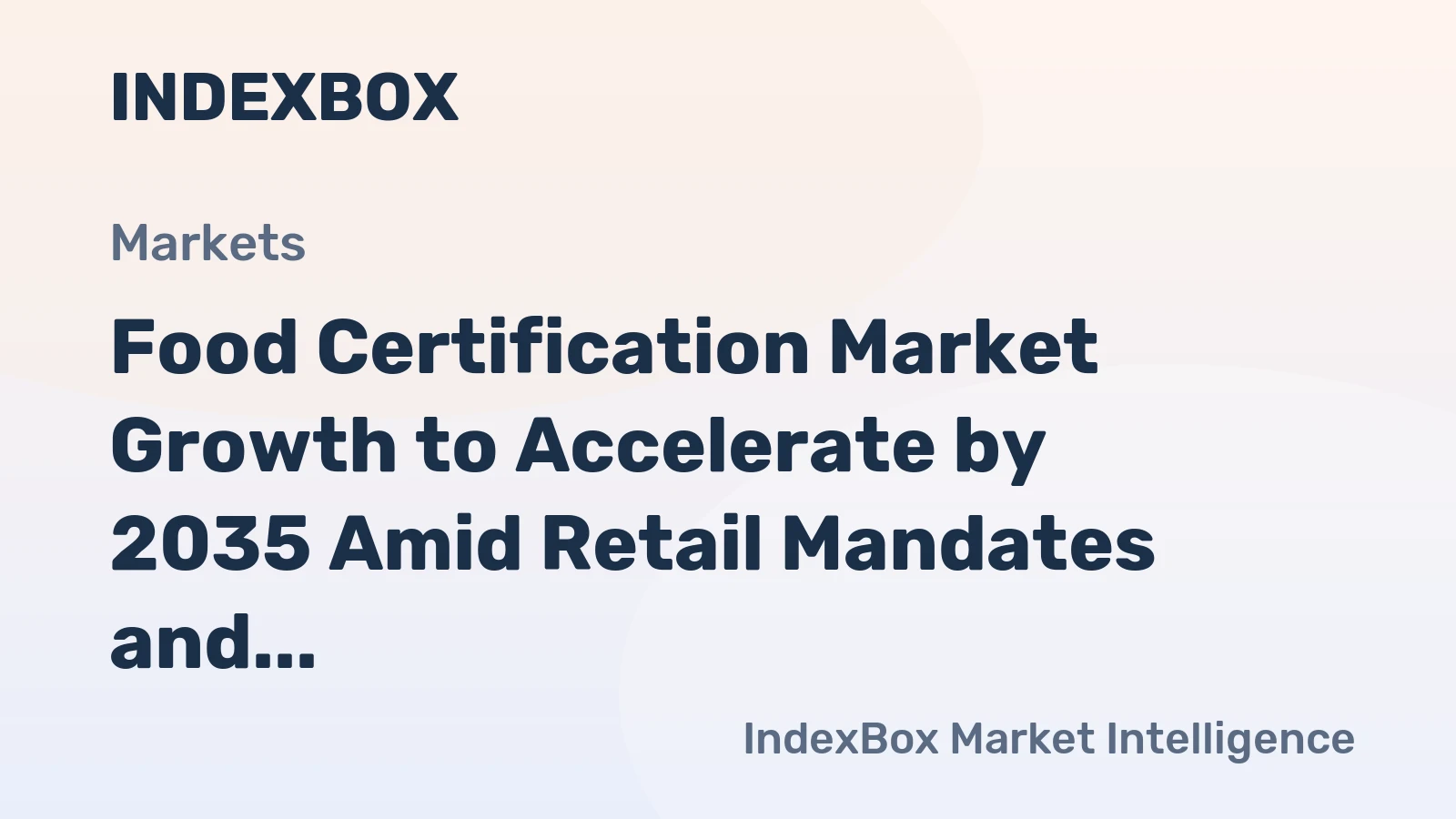 Food Certification Market Growth to Accelerate by 2035 Amid Retail Mandates and Digital Audit Adoption