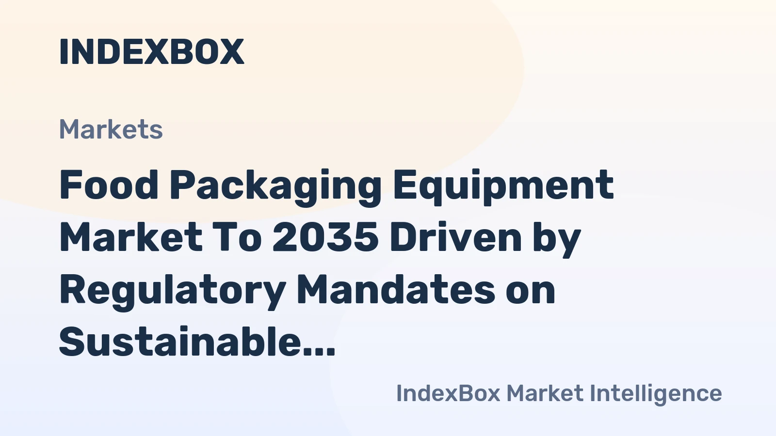 Food Packaging Equipment Market to 2035 Driven by Regulatory Mandates on Sustainable Packaging