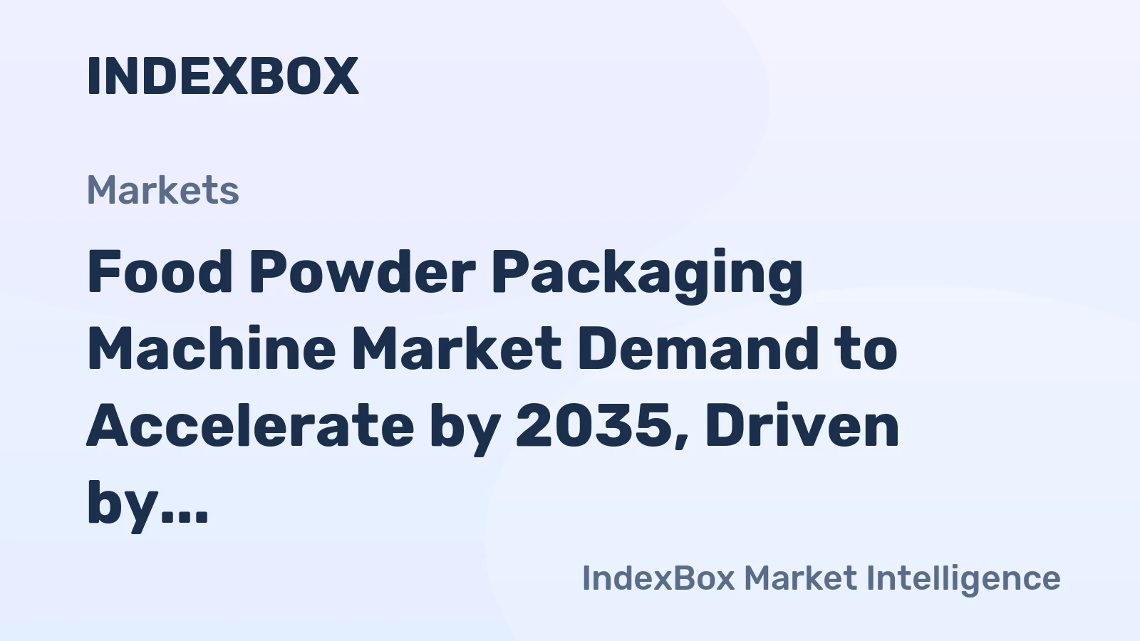 Food Powder Packaging Machine Market Demand to Accelerate by 2035, Driven by E-Commerce and Premiumization