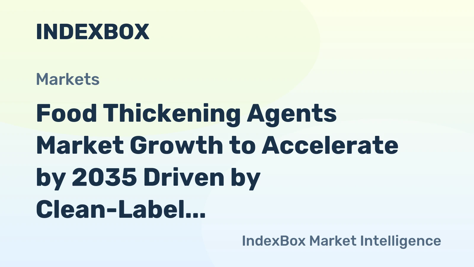 Food Thickening Agents Market Growth to Accelerate by 2035 Driven by Clean-Label Reformulation and Plant-Based Food Innovation