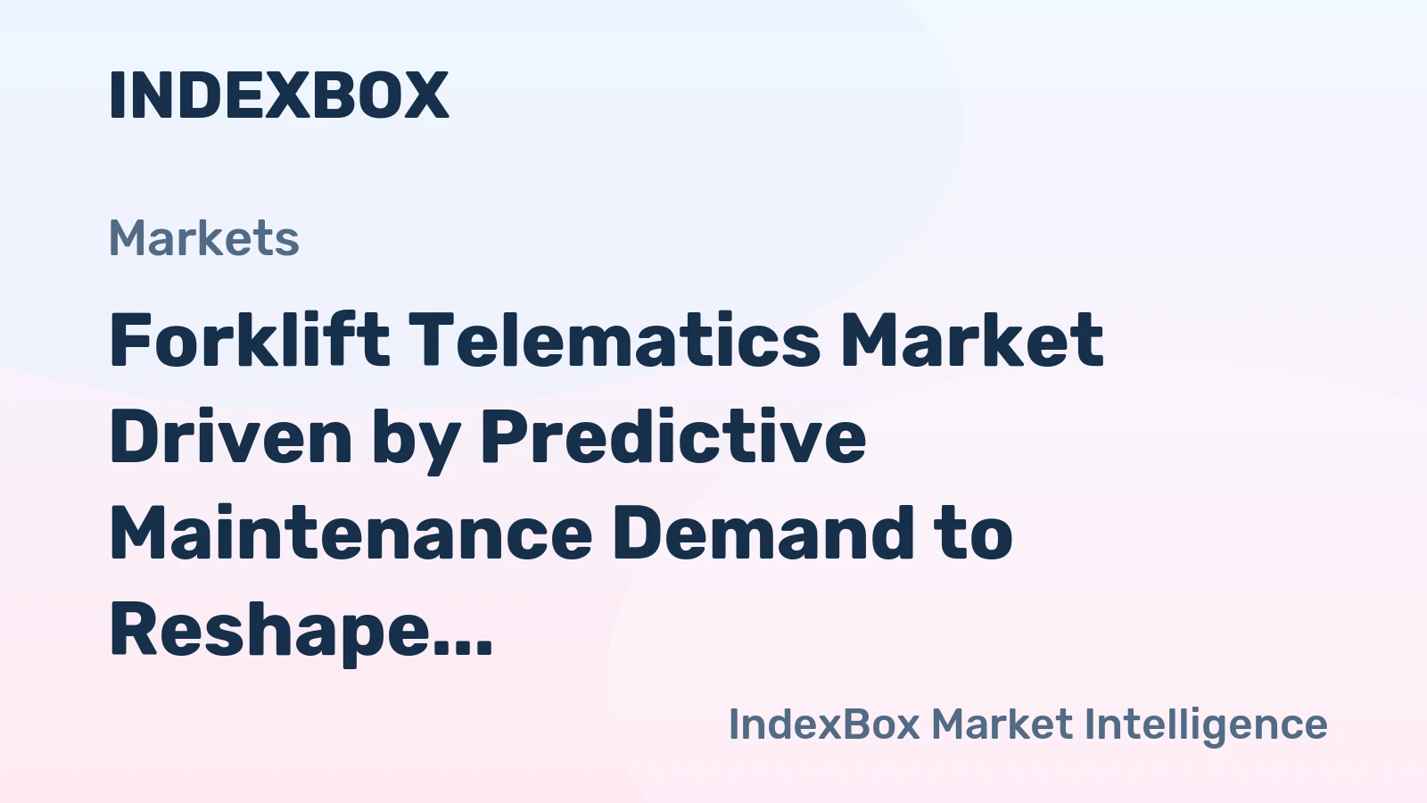 Forklift Telematics Market Driven by Predictive Maintenance Demand to Reshape Industrial Operations Through 2035