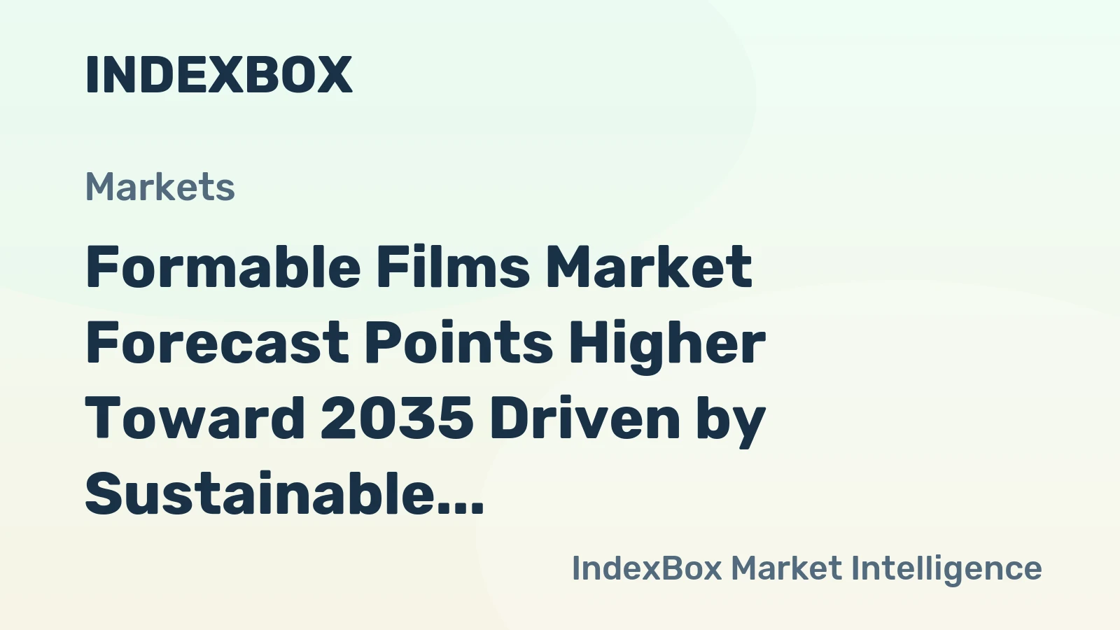 Formable Films Market Forecast Points Higher Toward 2035 Driven by Sustainable Packaging Demand