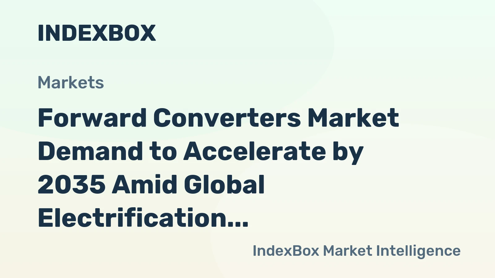 Forward Converters Market Demand to Accelerate by 2035 Amid Global Electrification
