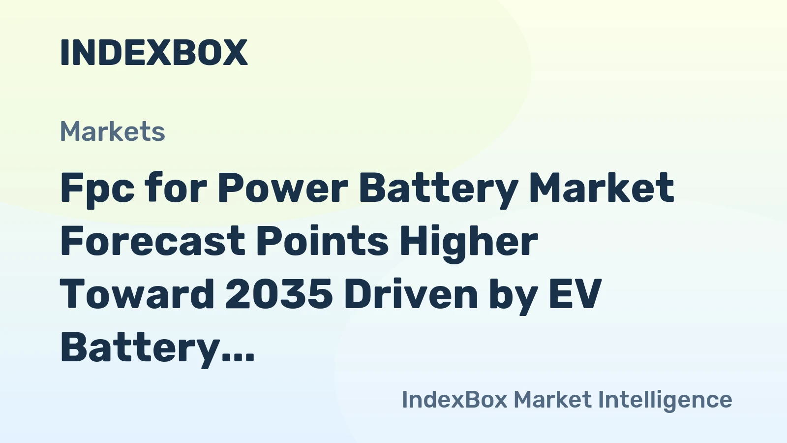 Fpc for Power Battery Market Forecast Points Higher Toward 2035 Driven by EV Battery Architecture Evolution