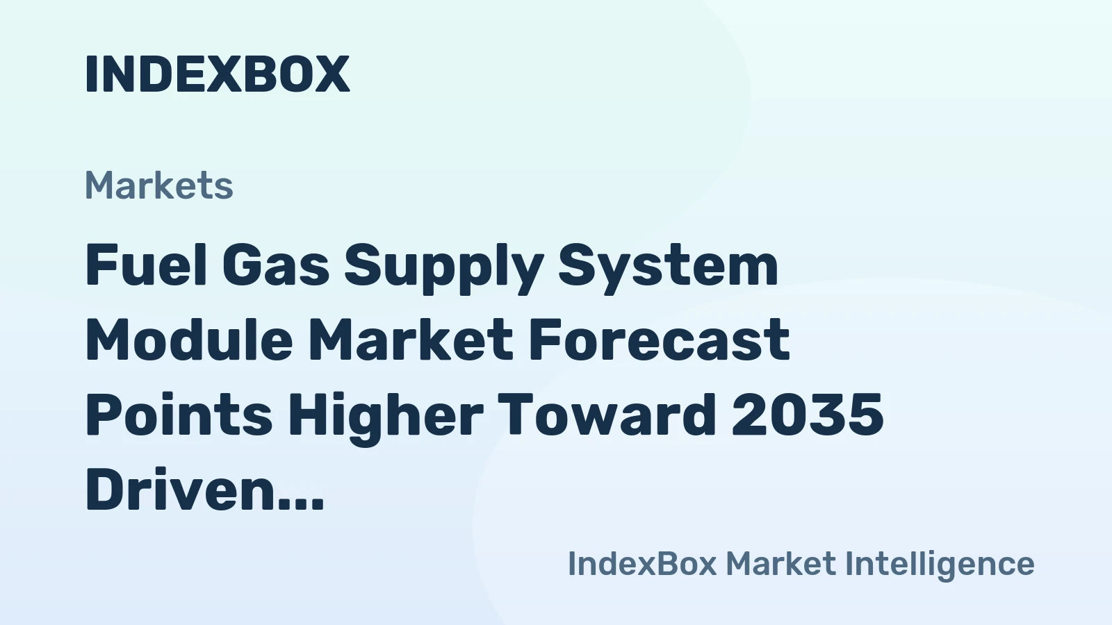 Fuel Gas Supply System Module Market Forecast Points Higher Toward 2035 Driven by Biopharma Capacity Expansion