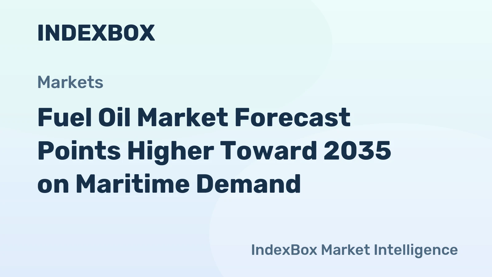 Fuel Oil Market Forecast Points Higher Toward 2035 on Maritime Demand