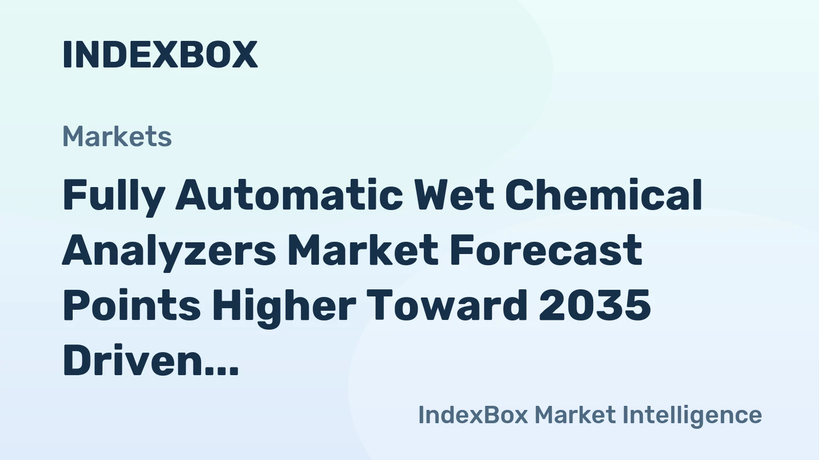 Fully Automatic Wet Chemical Analyzers Market Forecast Points Higher Toward 2035 Driven by Clinical Automation Demand