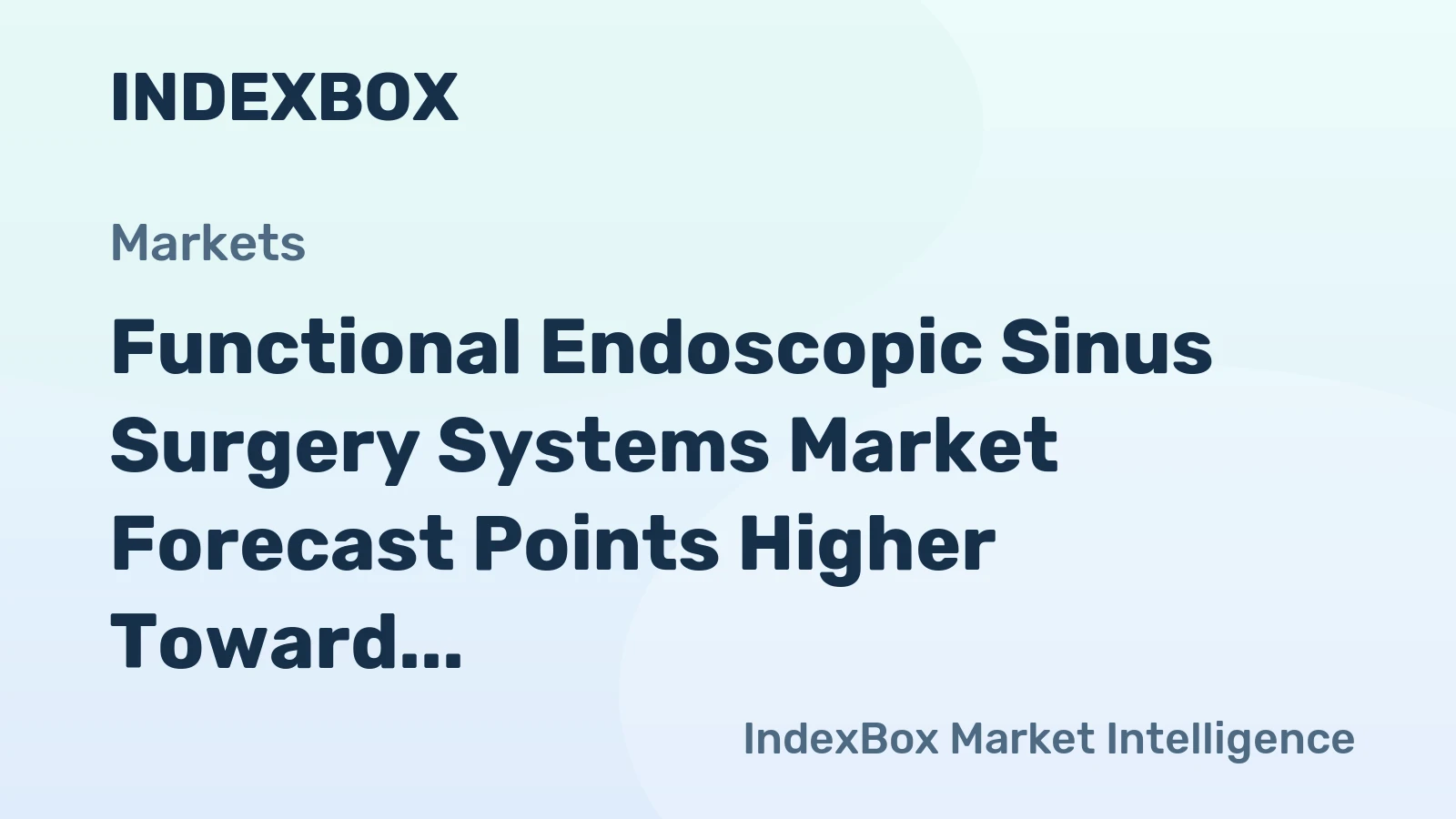 Functional Endoscopic Sinus Surgery Systems Market Forecast Points Higher Toward 2035, Driven by Minimally Invasive Demand