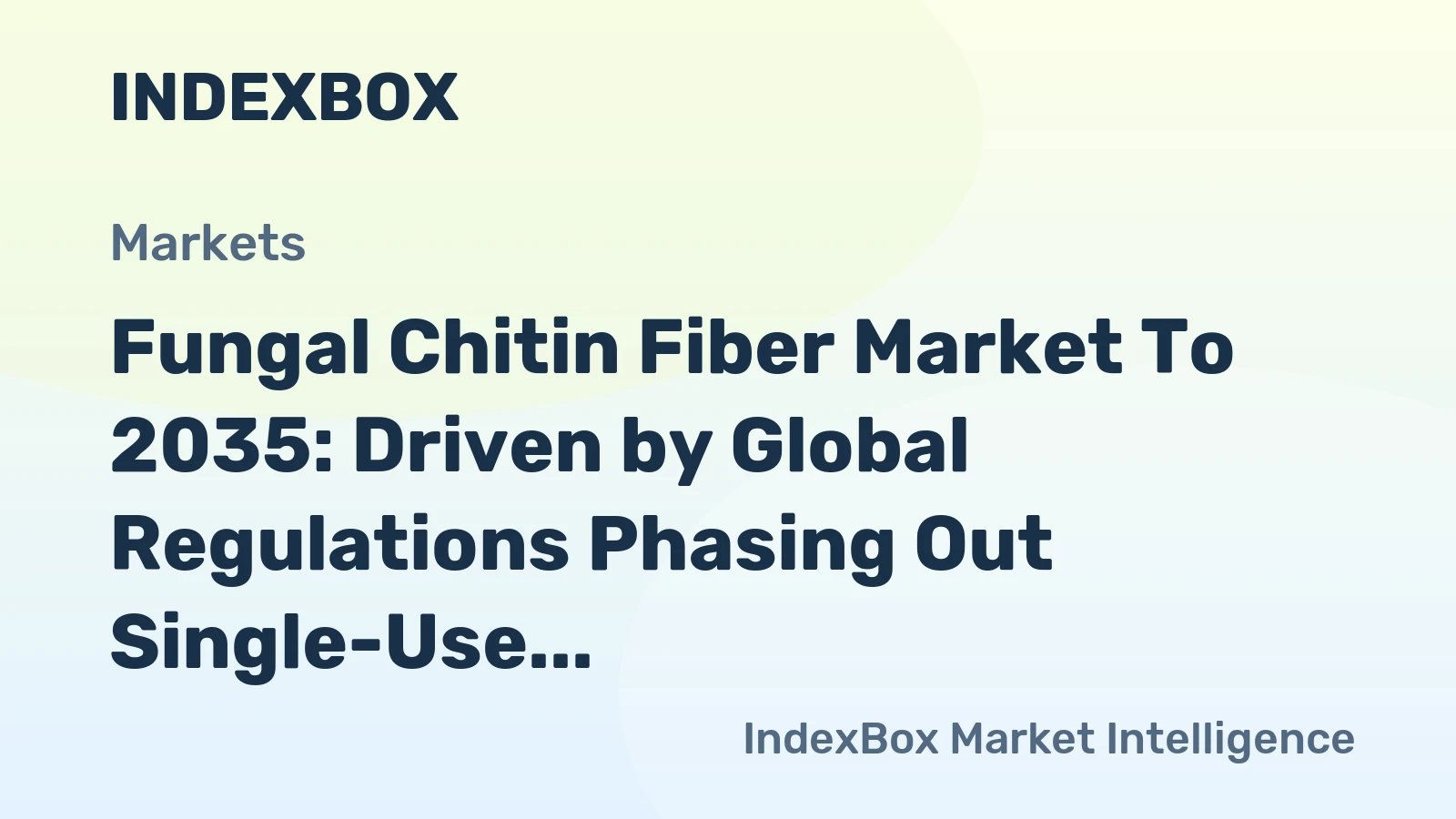 Fungal Chitin Fiber Market to 2035: Driven by Global Regulations Phasing Out Single-Use Plastics