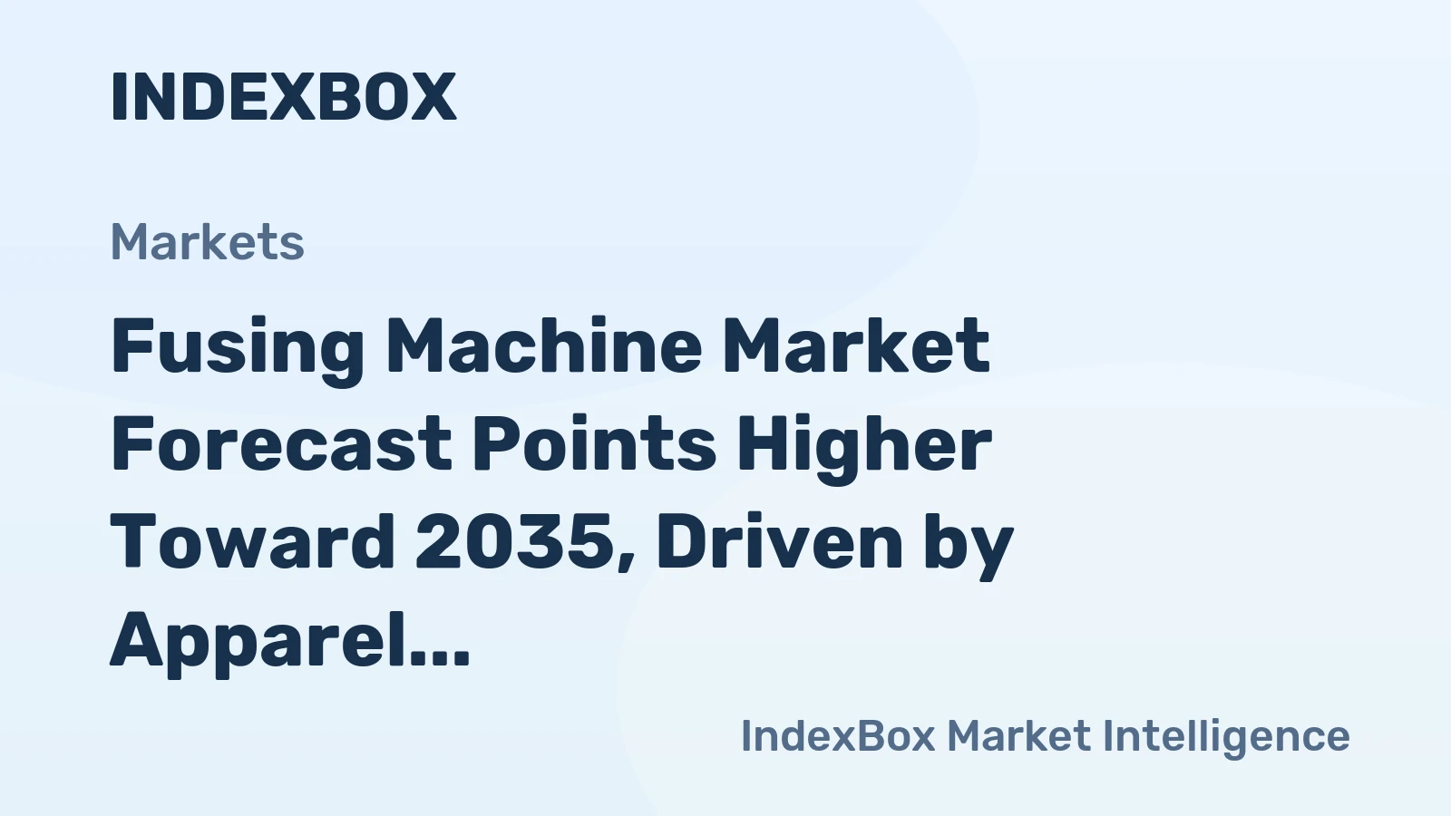 Fusing Machine Market Forecast Points Higher Toward 2035, Driven by Apparel Automation