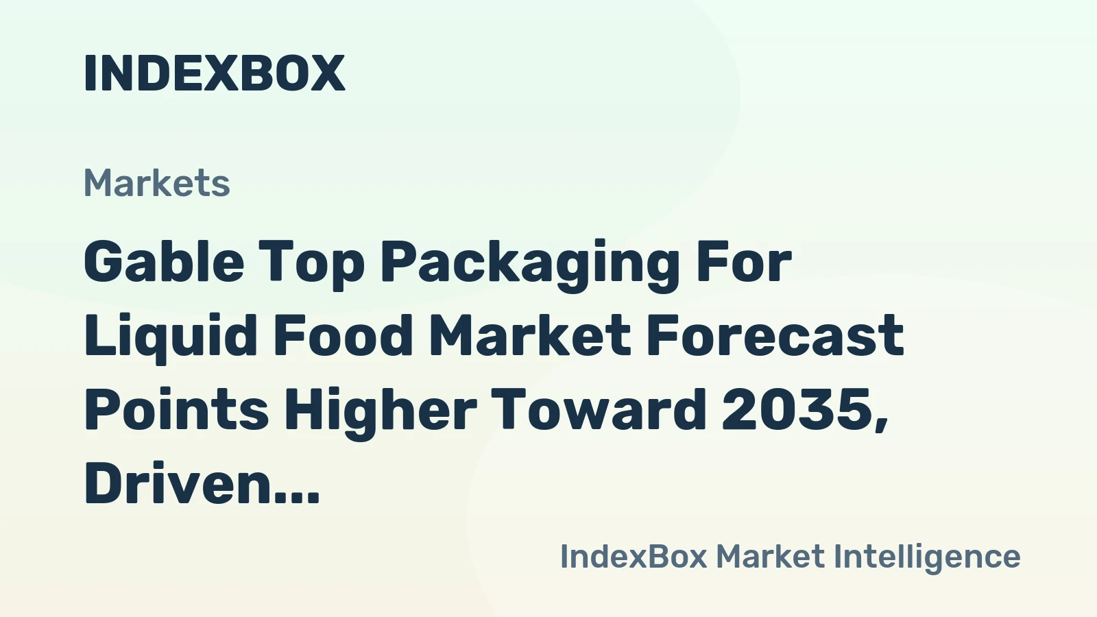 Gable Top Packaging for Liquid Food Market Forecast Points Higher Toward 2035, Driven by Premiumization