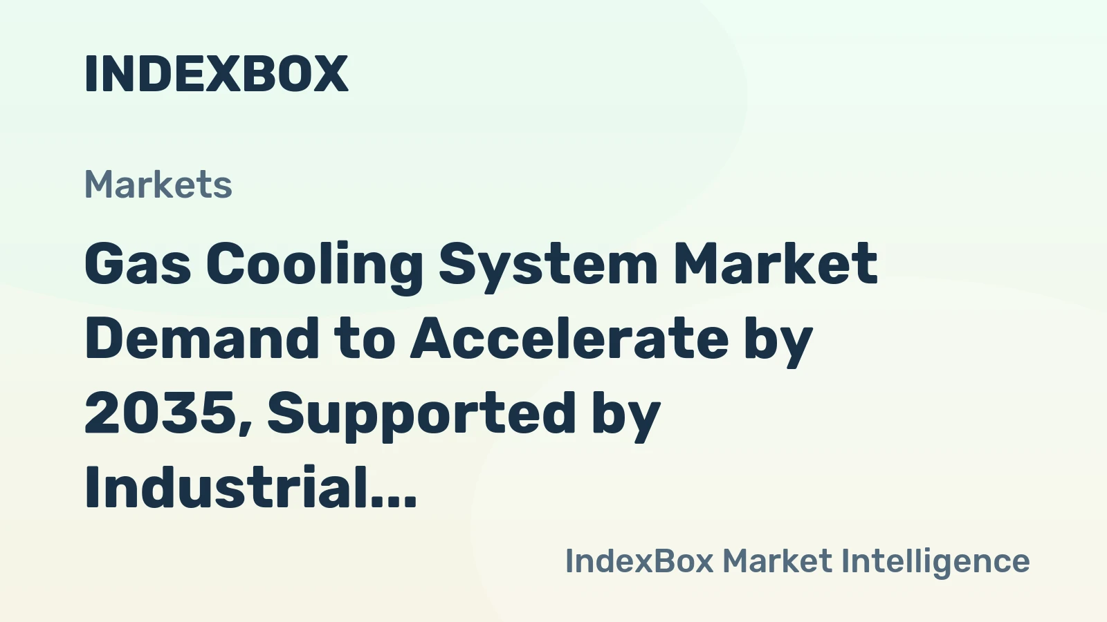 Gas Cooling System Market Demand to Accelerate by 2035, Supported by Industrial Decarbonization