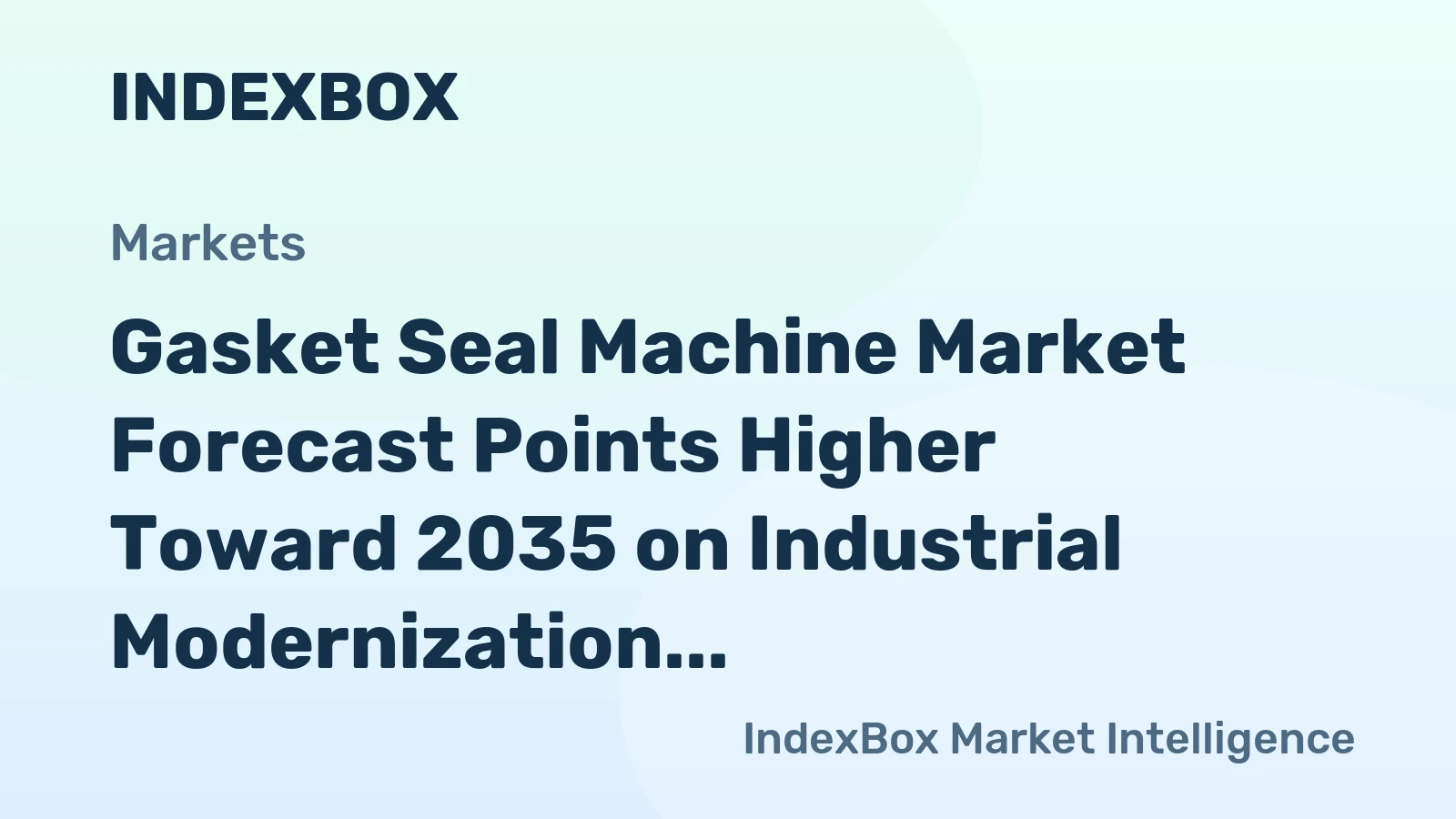 Gasket Seal Machine Market Forecast Points Higher Toward 2035 on Industrial Modernization Drive