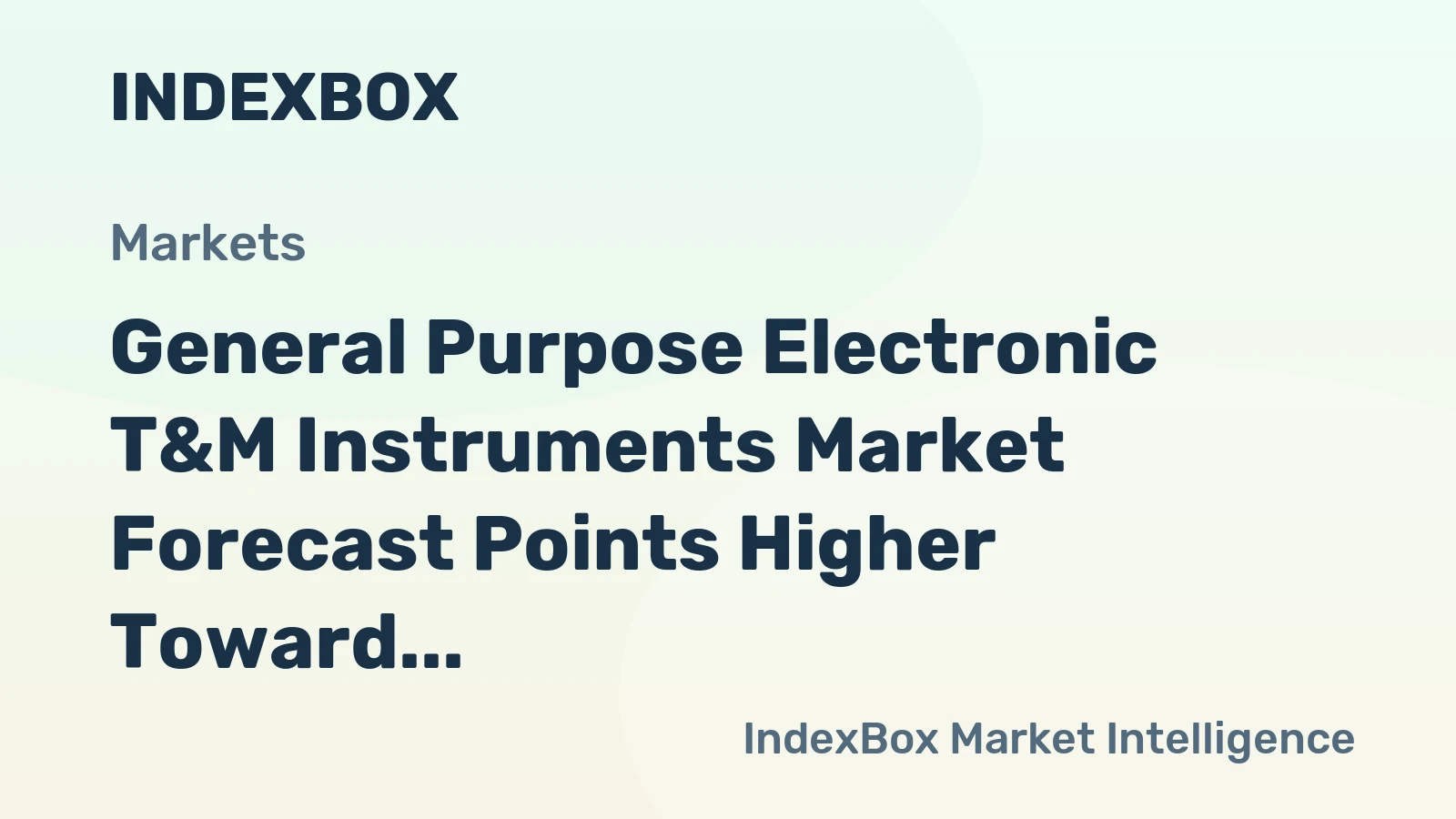 General Purpose Electronic T&M Instruments Market Forecast Points Higher Toward 2035, Driven by 5G and Iot Expansion