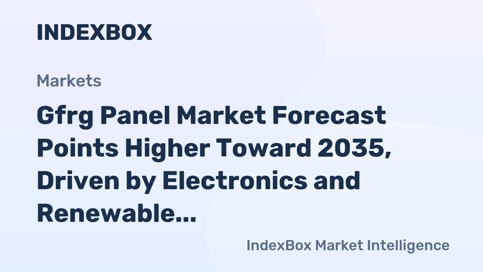 Gfrg Panel Market Forecast Points Higher Toward 2035, Driven by Electronics and Renewable Energy Expansion