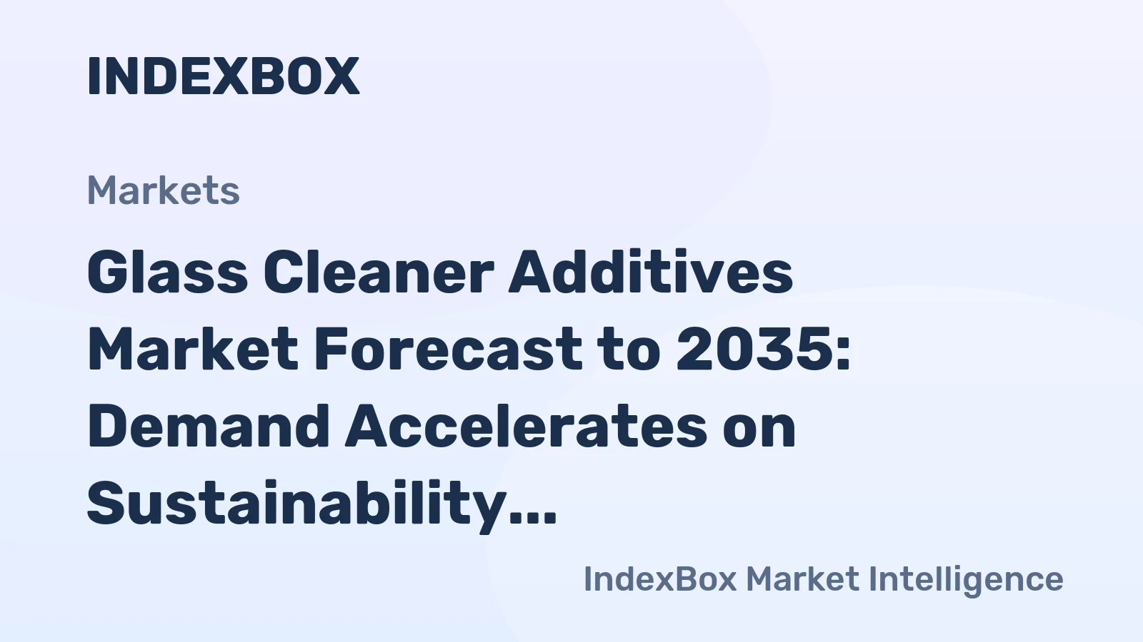 Glass Cleaner Additives Market Forecast to 2035: Demand Accelerates on Sustainability and Performance Innovation