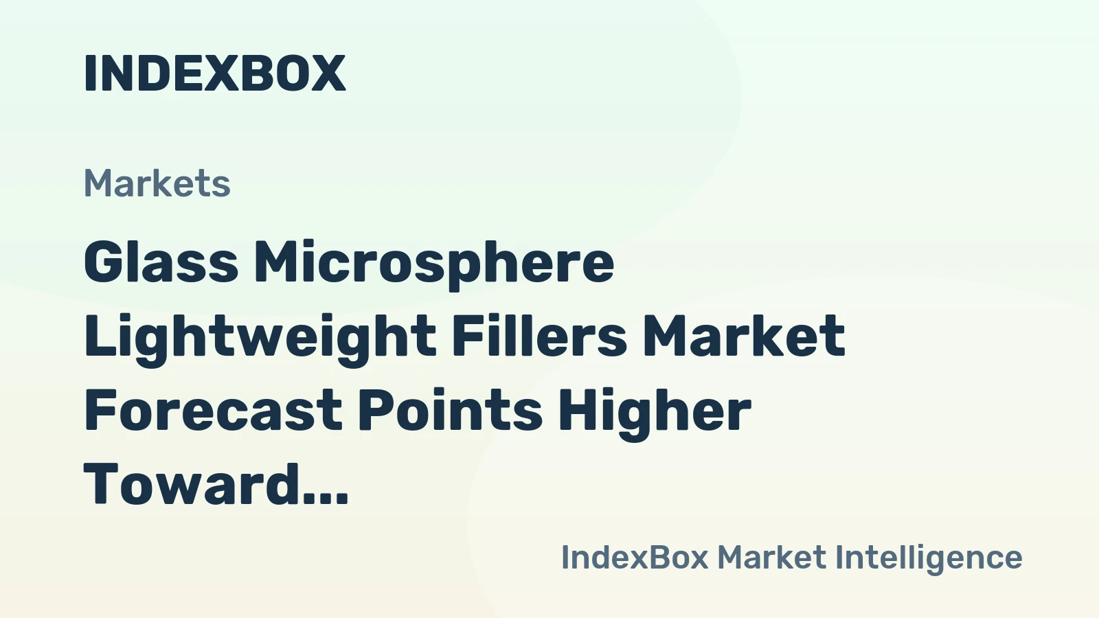Glass Microsphere Lightweight Fillers Market Forecast Points Higher Toward 2035, Driven by Aerospace Lightweighting and Electronics Miniaturization