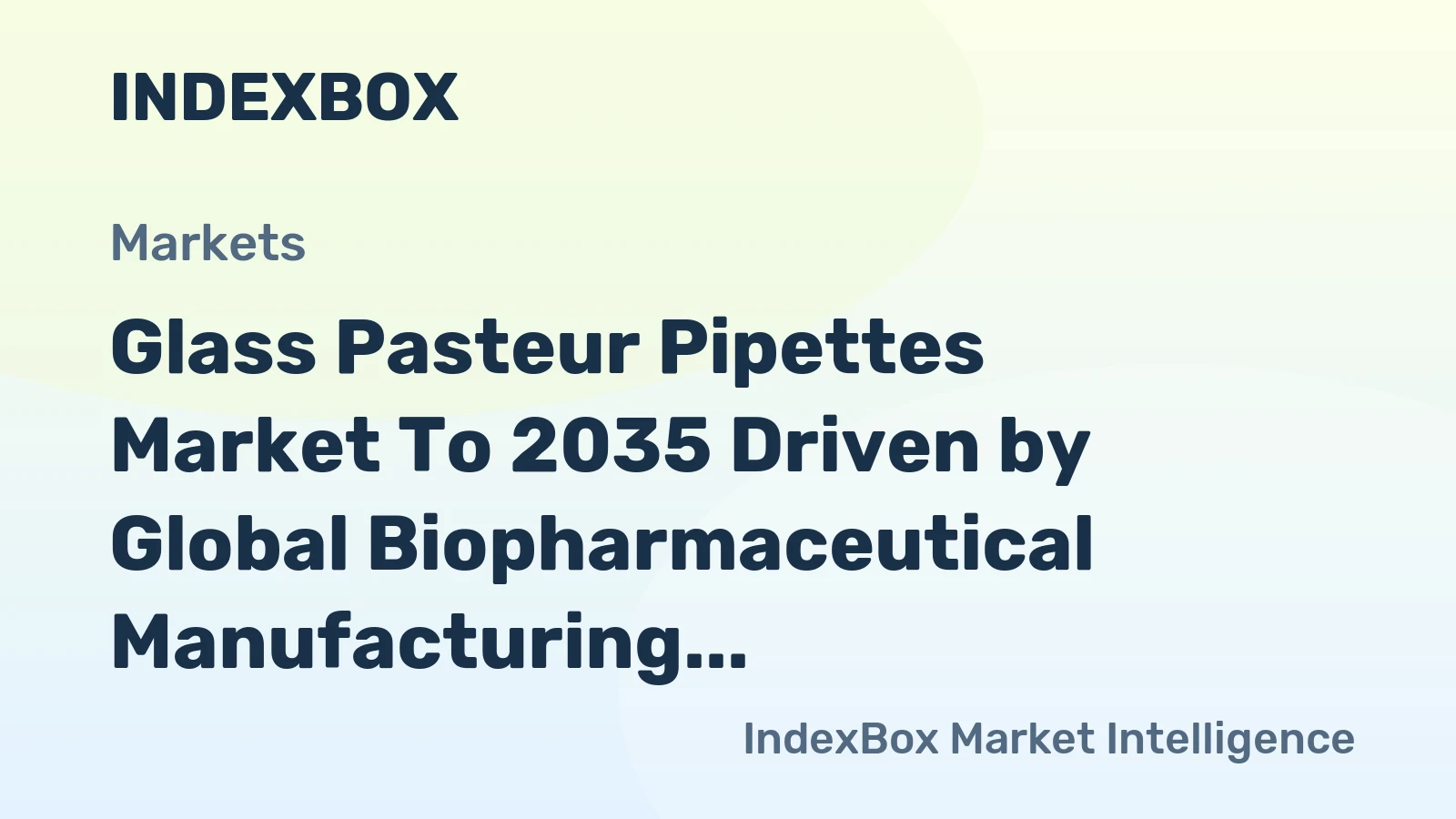 Glass Pasteur Pipettes Market to 2035 Driven by Global Biopharmaceutical Manufacturing Expansion