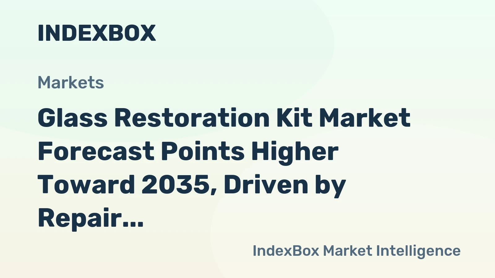 Glass Restoration Kit Market Forecast Points Higher Toward 2035, Driven by Repair Vs. Replace Economics