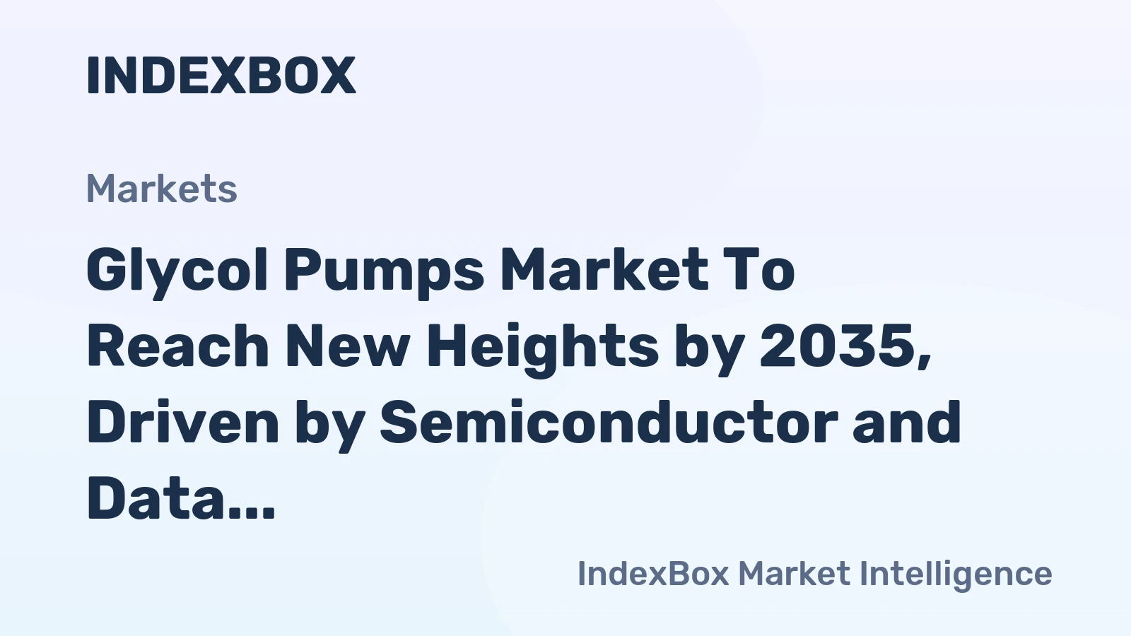 Glycol Pumps Market to Reach New Heights by 2035, Driven by Semiconductor and Data Center Cooling Demand