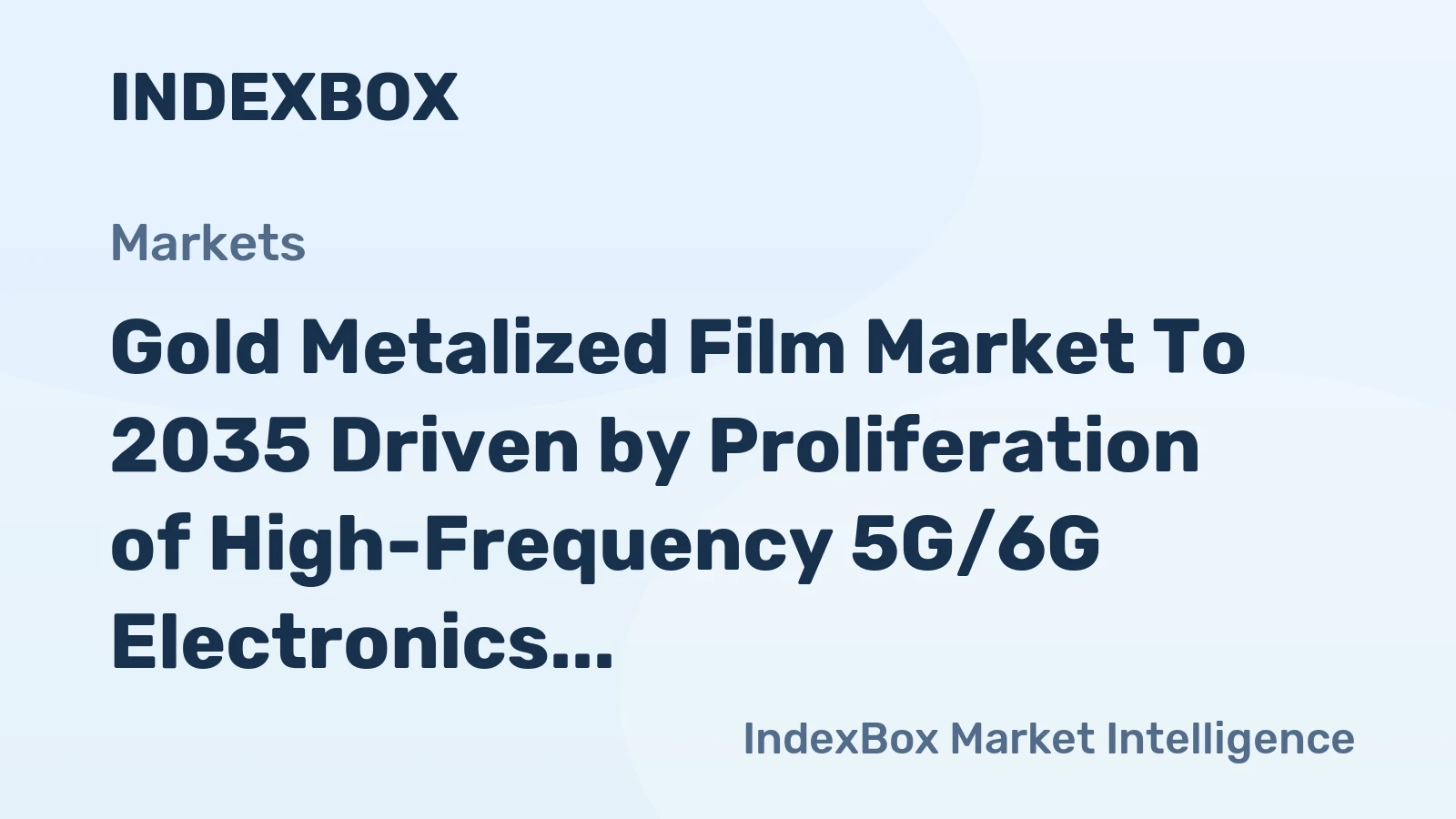 Gold Metalized Film Market to 2035 Driven by Proliferation of High-Frequency 5G/6G Electronics Requiring Advanced EMI Shielding