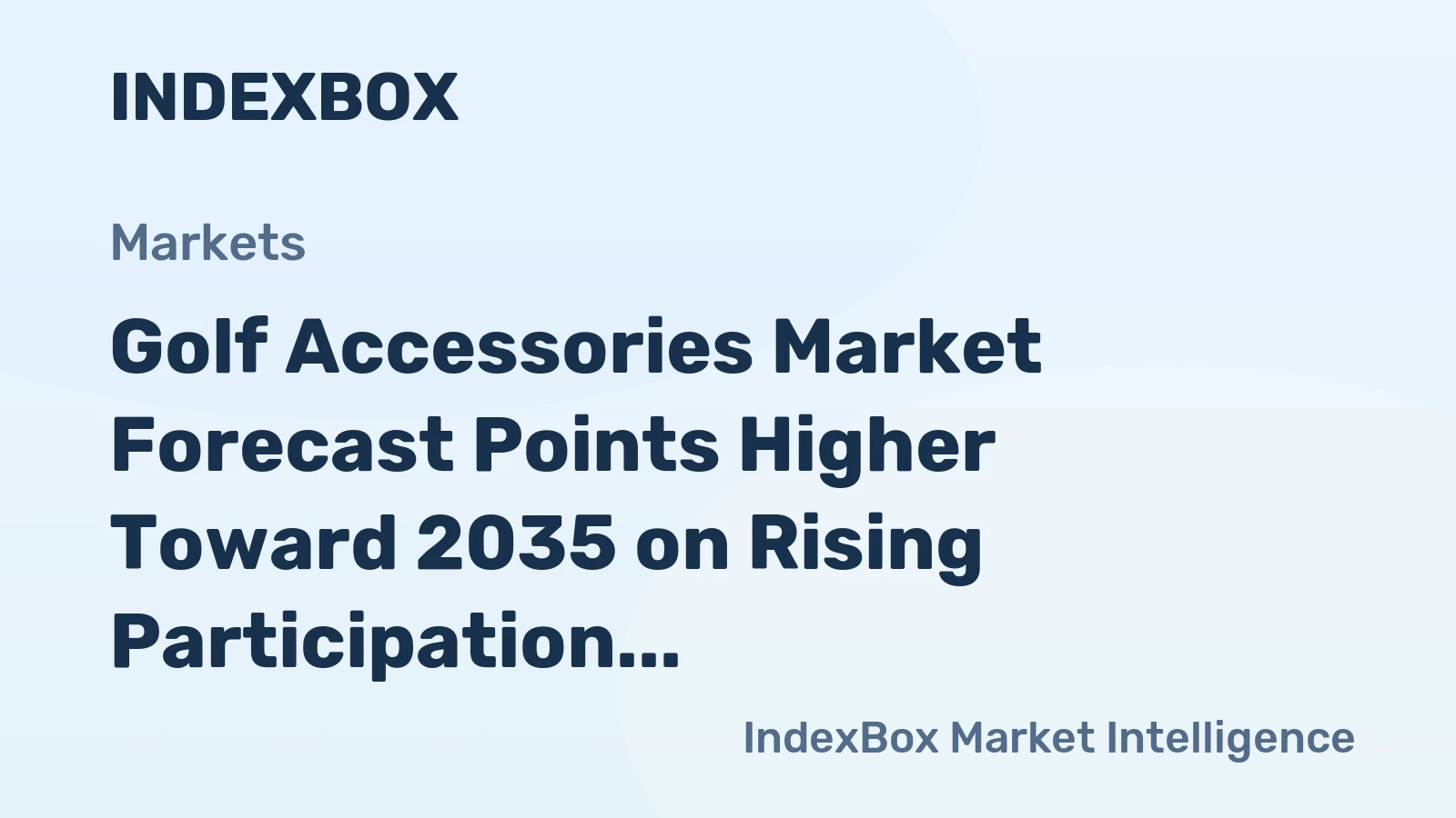 Golf Accessories Market Forecast Points Higher Toward 2035 on Rising Participation