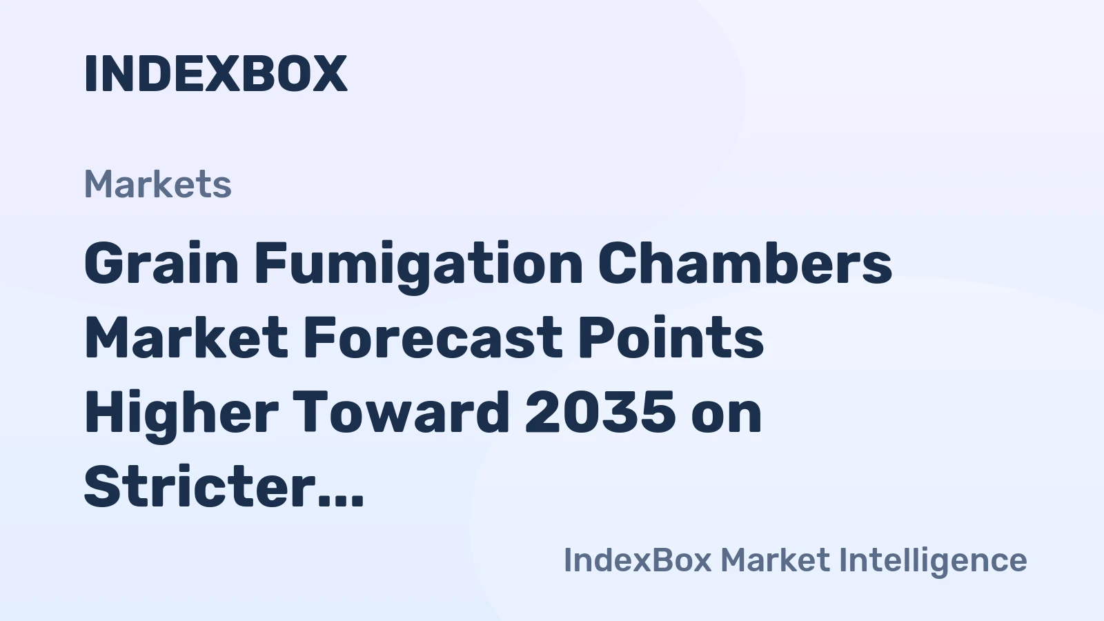 Grain Fumigation Chambers Market Forecast Points Higher Toward 2035 on Stricter Phytosanitary Rules