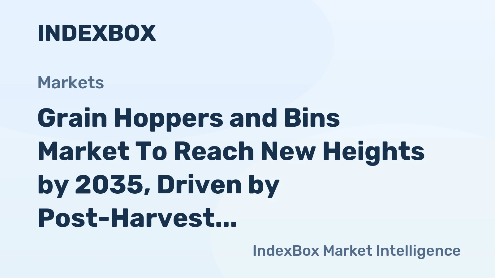 Grain Hoppers and Bins Market to Reach New Heights by 2035, Driven by Post-Harvest Loss Reduction Mandates