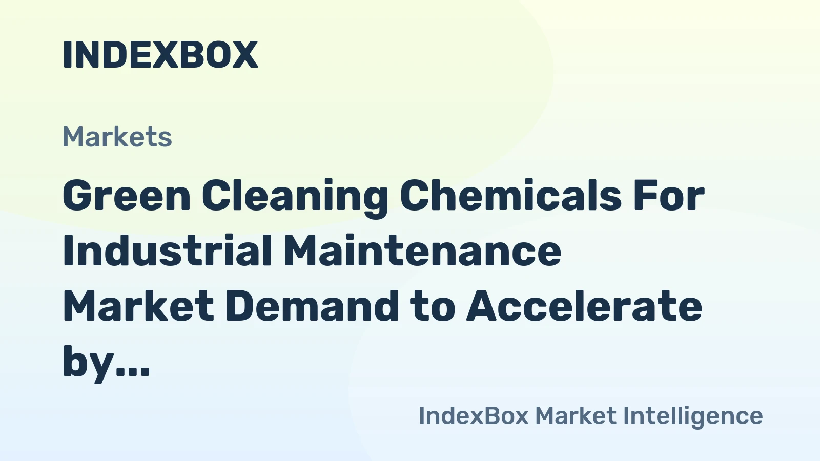 Green Cleaning Chemicals for Industrial Maintenance Market Demand to Accelerate by 2035, Driven by Regulatory Mandates