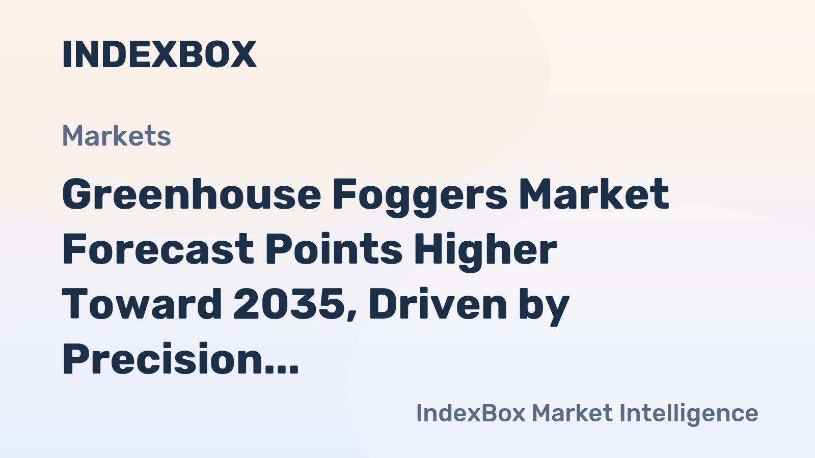 Greenhouse Foggers Market Forecast Points Higher Toward 2035, Driven by Precision Agriculture Adoption