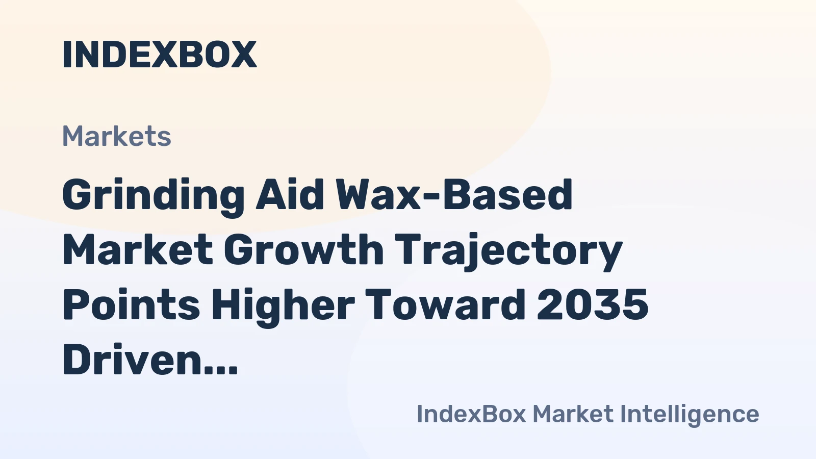Grinding Aid Wax-Based Market Growth Trajectory Points Higher Toward 2035 Driven by Cement and Mineral Processing Demand