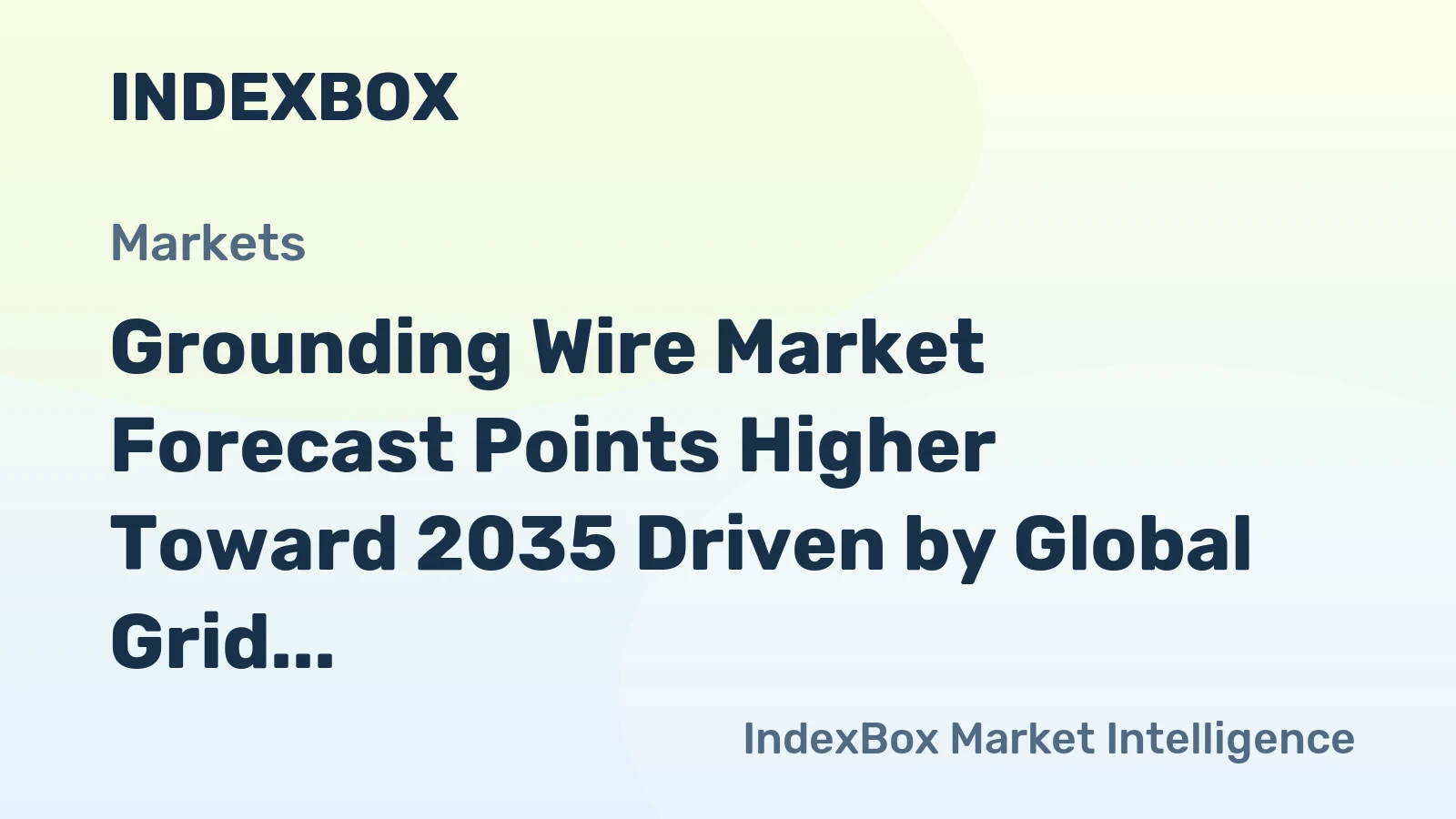 Grounding Wire Market Forecast Points Higher Toward 2035 Driven by Global Grid Modernization and Renewable Energy Expansion