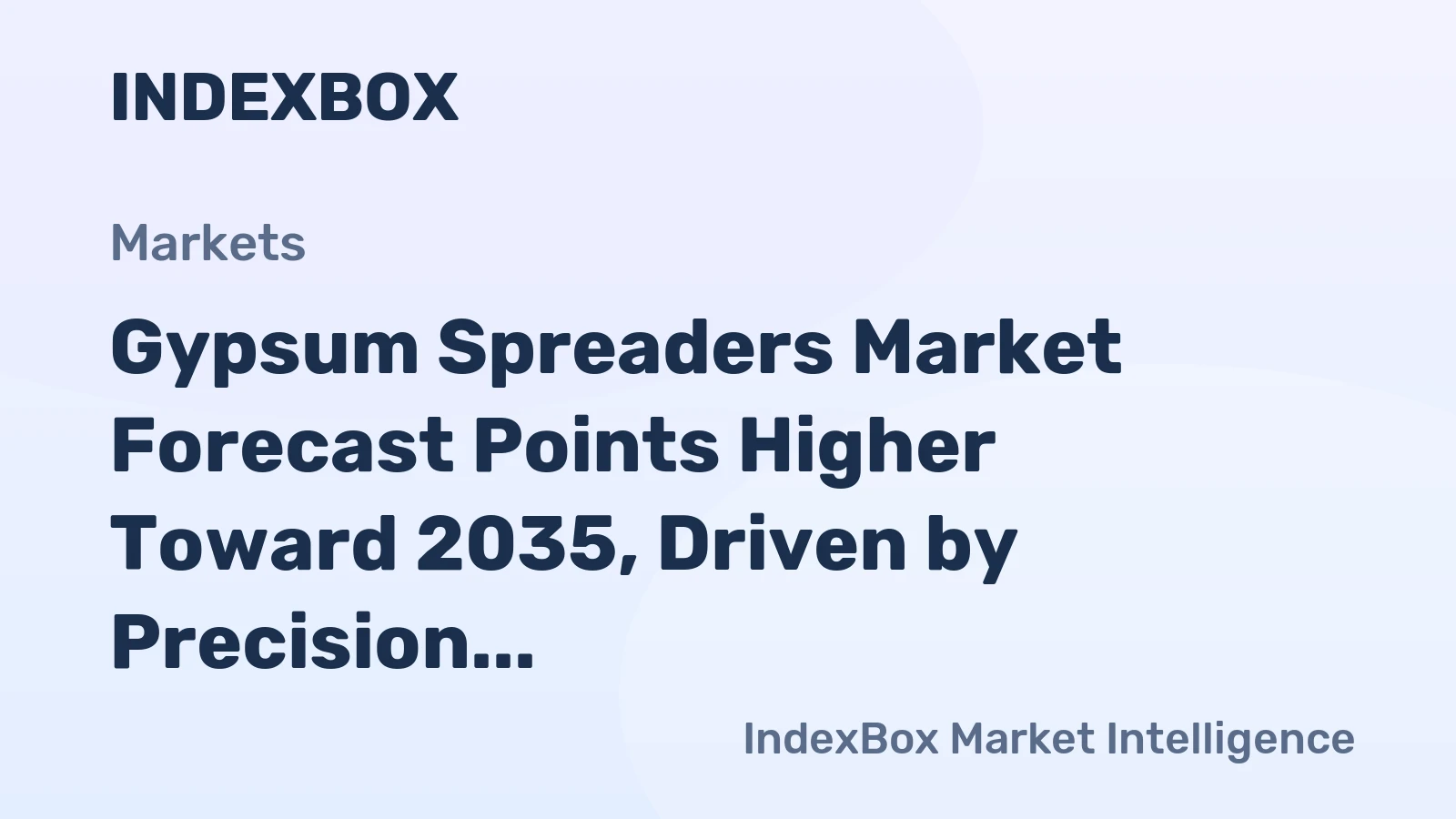 Gypsum Spreaders Market Forecast Points Higher Toward 2035, Driven by Precision Agriculture Adoption