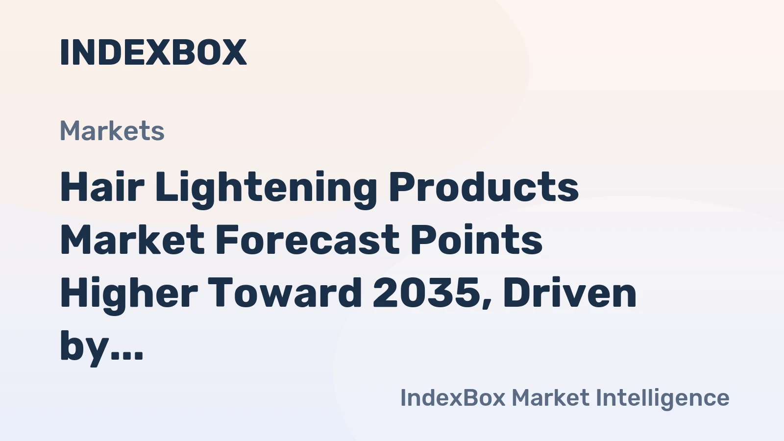 Hair Lightening Products Market Forecast Points Higher Toward 2035, Driven by Salon-at-Home Premiumization