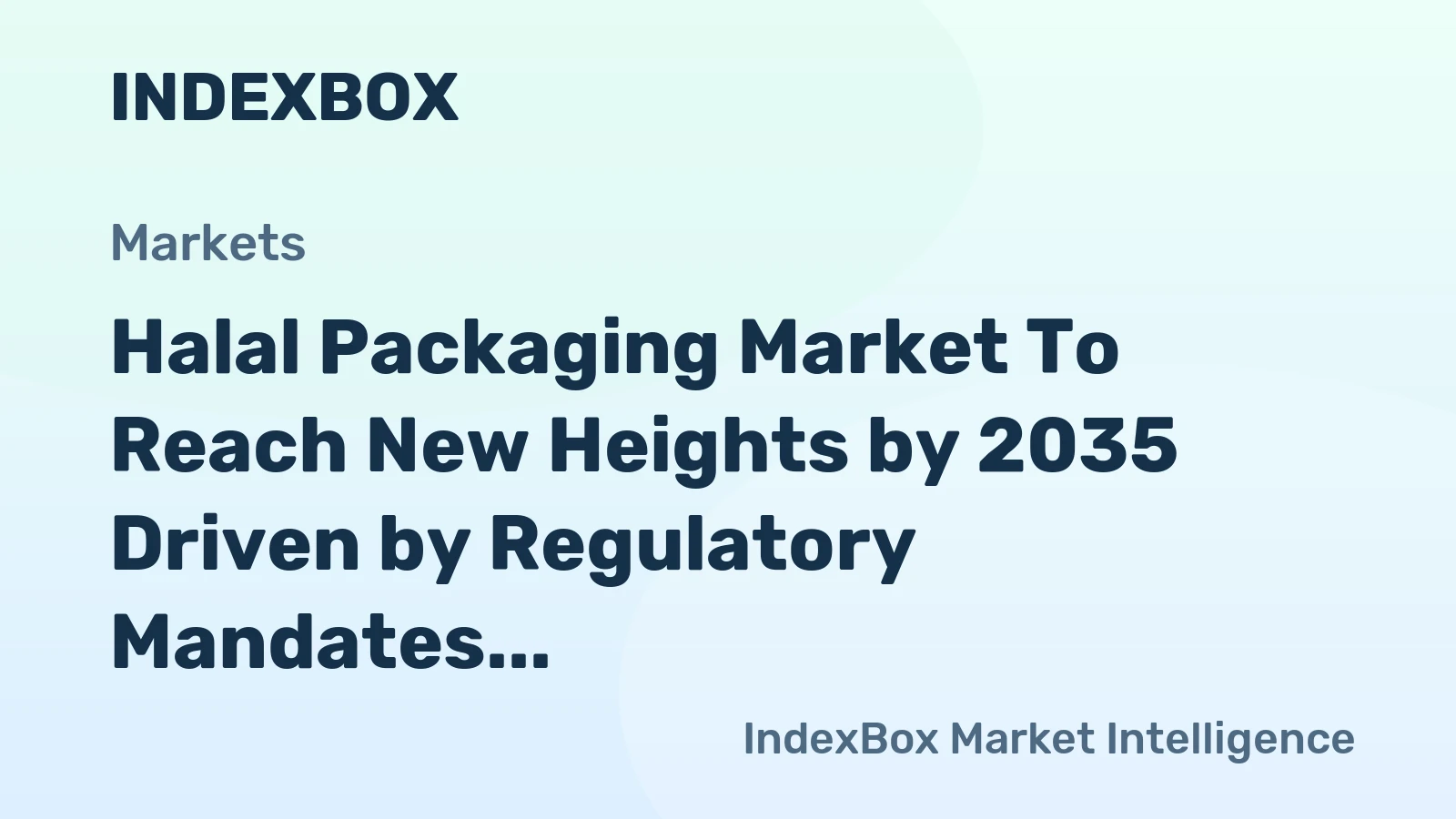 Halal Packaging Market to Reach New Heights by 2035 Driven by Regulatory Mandates in Muslim-Majority Markets