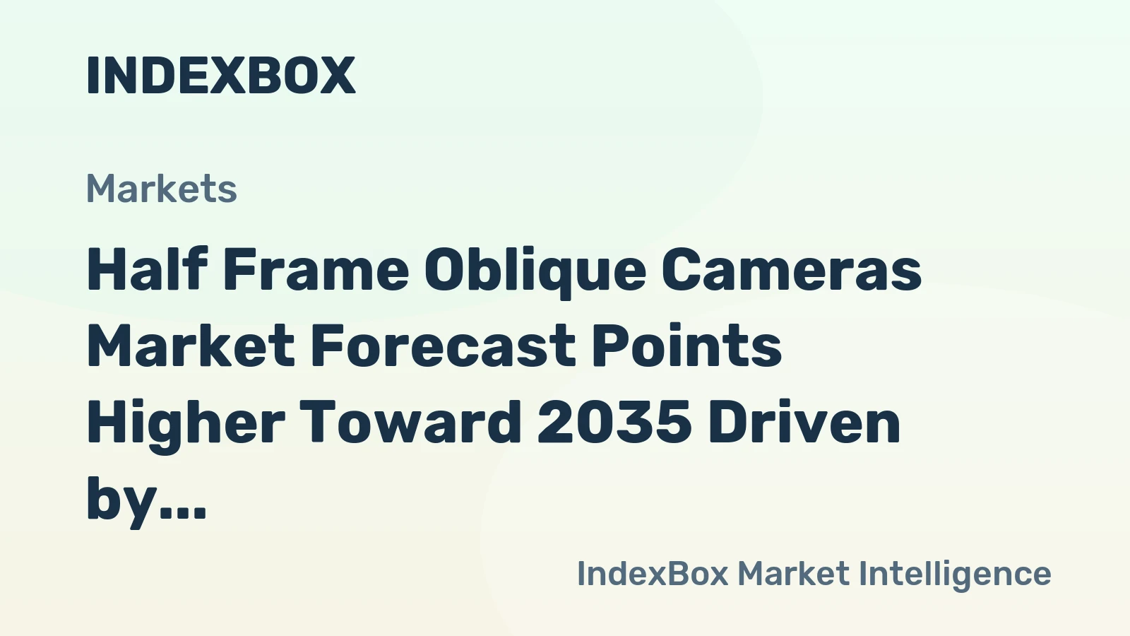 Half Frame Oblique Cameras Market Forecast Points Higher Toward 2035 Driven by Non-Contact 3D Inspection Mandates