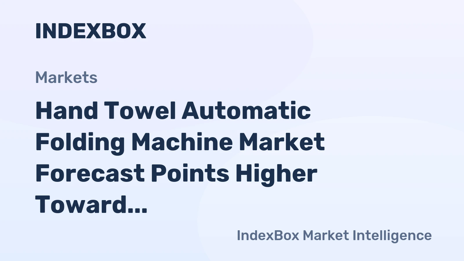 Hand Towel Automatic Folding Machine Market Forecast Points Higher Toward 2035 on Labor Automation and Hygiene Mandates