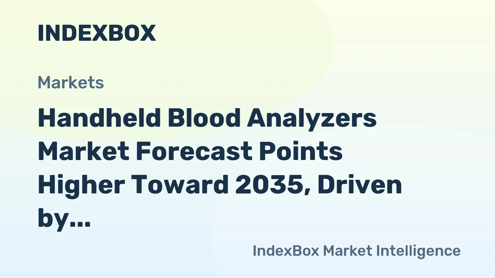 Handheld Blood Analyzers Market Forecast Points Higher Toward 2035, Driven by Decentralized Testing Demand