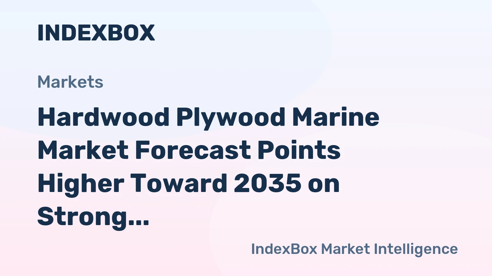 Hardwood Plywood Marine Market Forecast Points Higher Toward 2035 on Strong Shipbuilding Demand