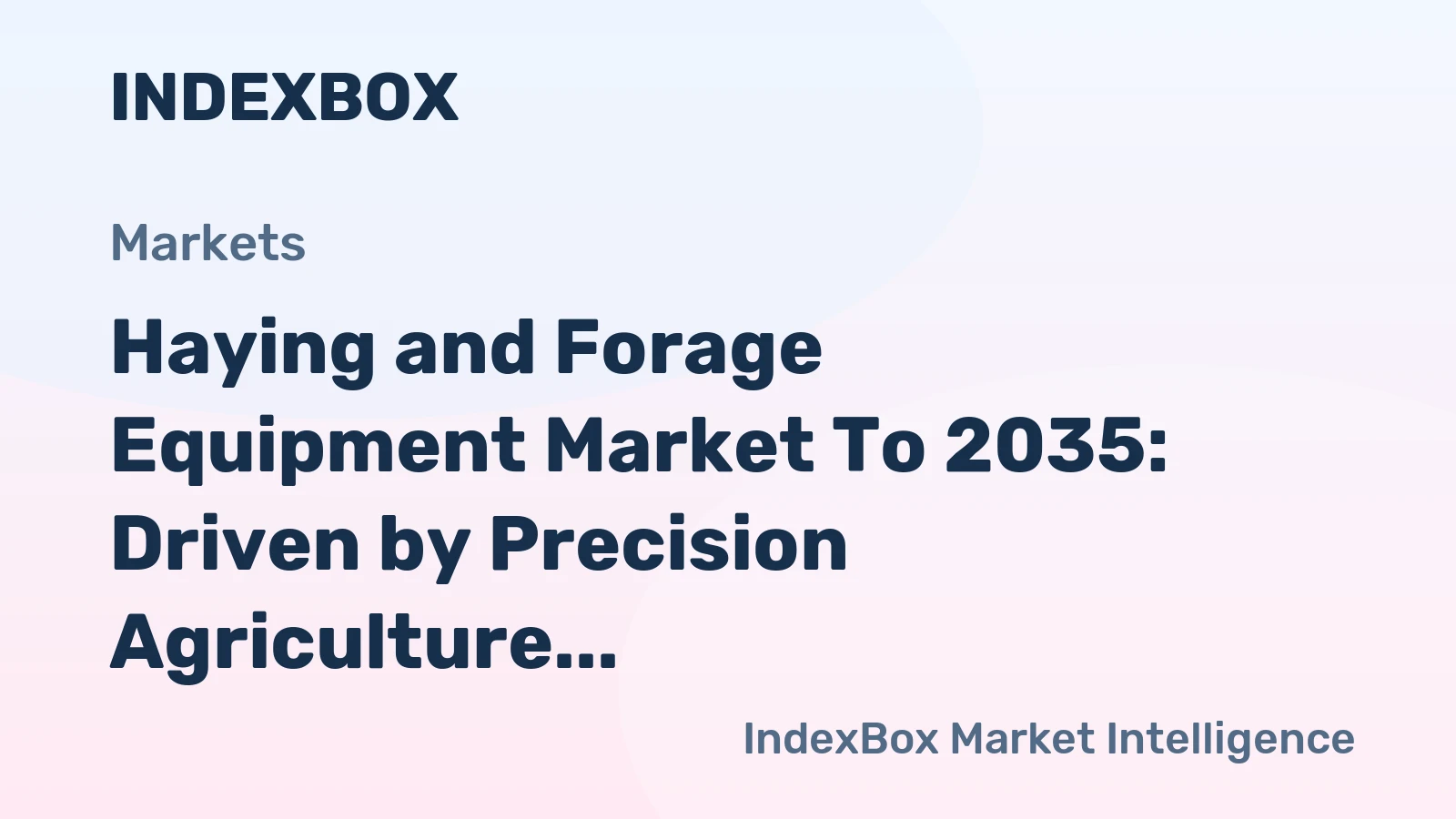 Haying and Forage Equipment Market to 2035: Driven by Precision Agriculture Integration for Feed Efficiency