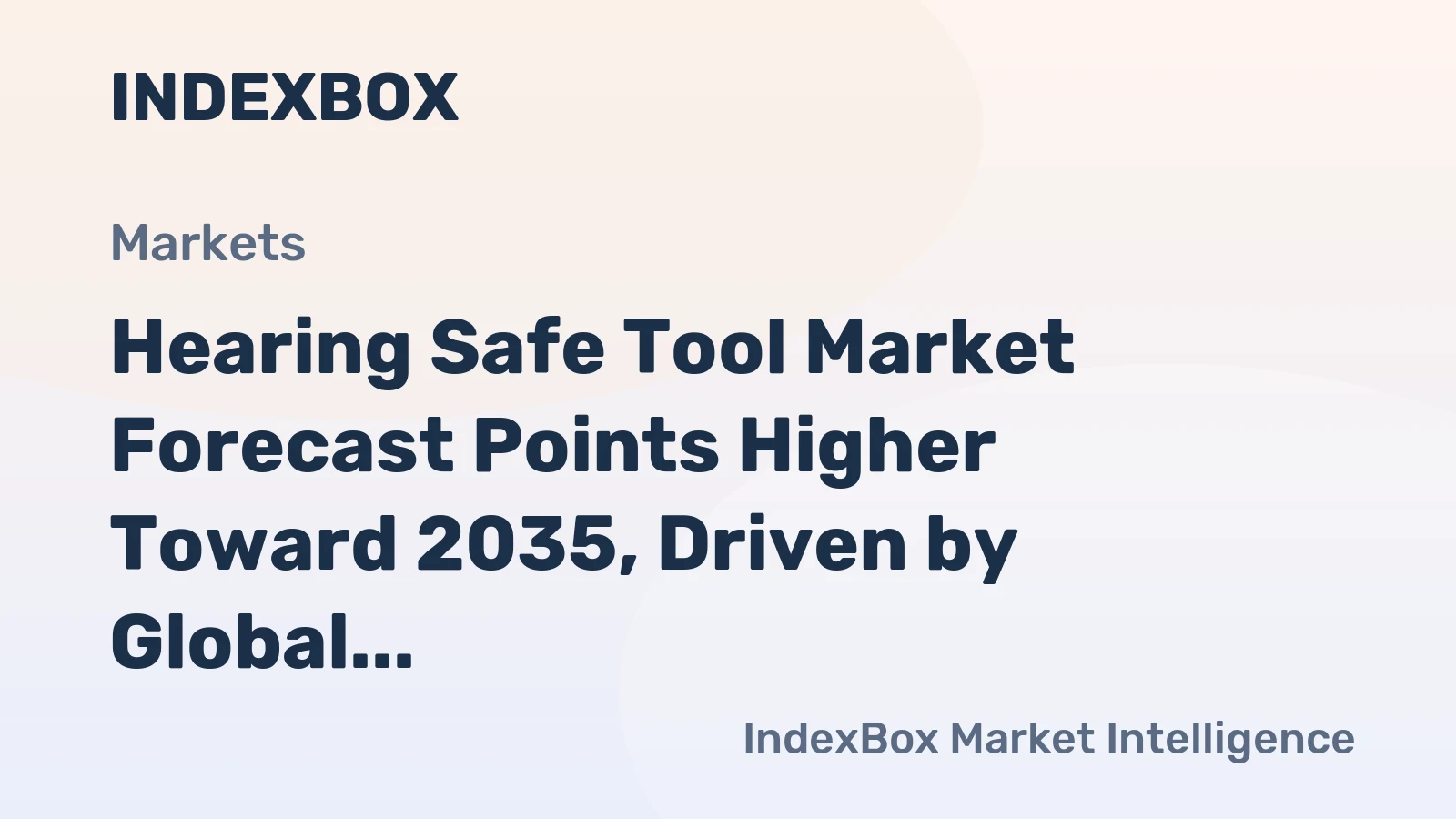 Hearing Safe Tool Market Forecast Points Higher Toward 2035, Driven by Global Regulatory Push