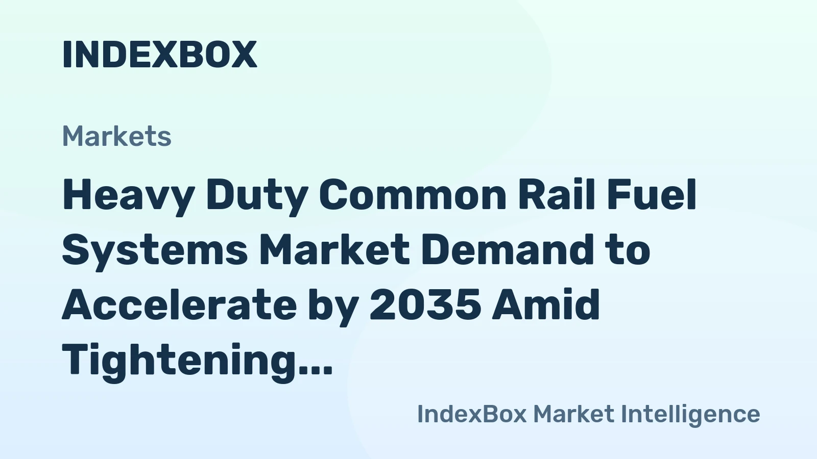 Heavy Duty Common Rail Fuel Systems Market Demand to Accelerate by 2035 Amid Tightening Emissions Regulations and Fleet Modernization
