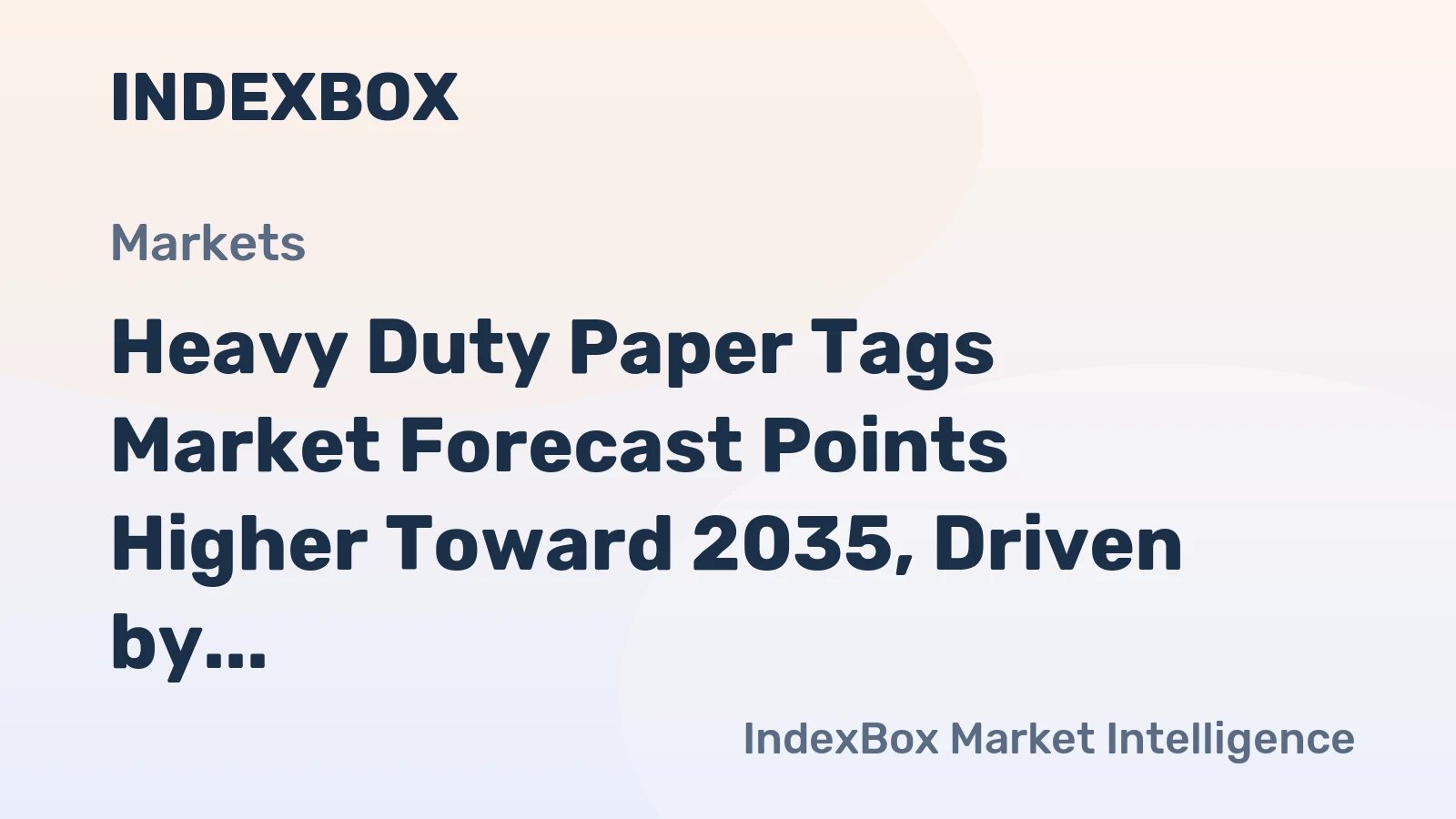 Heavy Duty Paper Tags Market Forecast Points Higher Toward 2035, Driven by Industrial Digitization