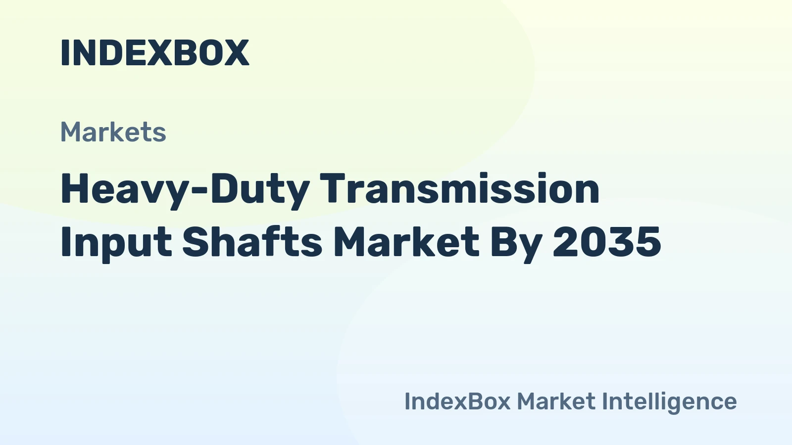 Heavy-Duty Transmission Input Shafts Market by 2035, Demand to Accelerate on Rising Commercial Vehicle Output and Aftermarket Replacement Needs