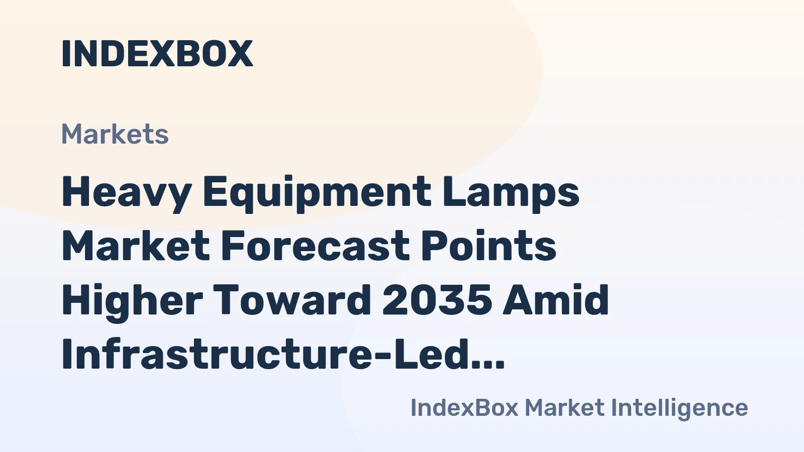 Heavy Equipment Lamps Market Forecast Points Higher Toward 2035 Amid Infrastructure-Led Demand and LED Adoption